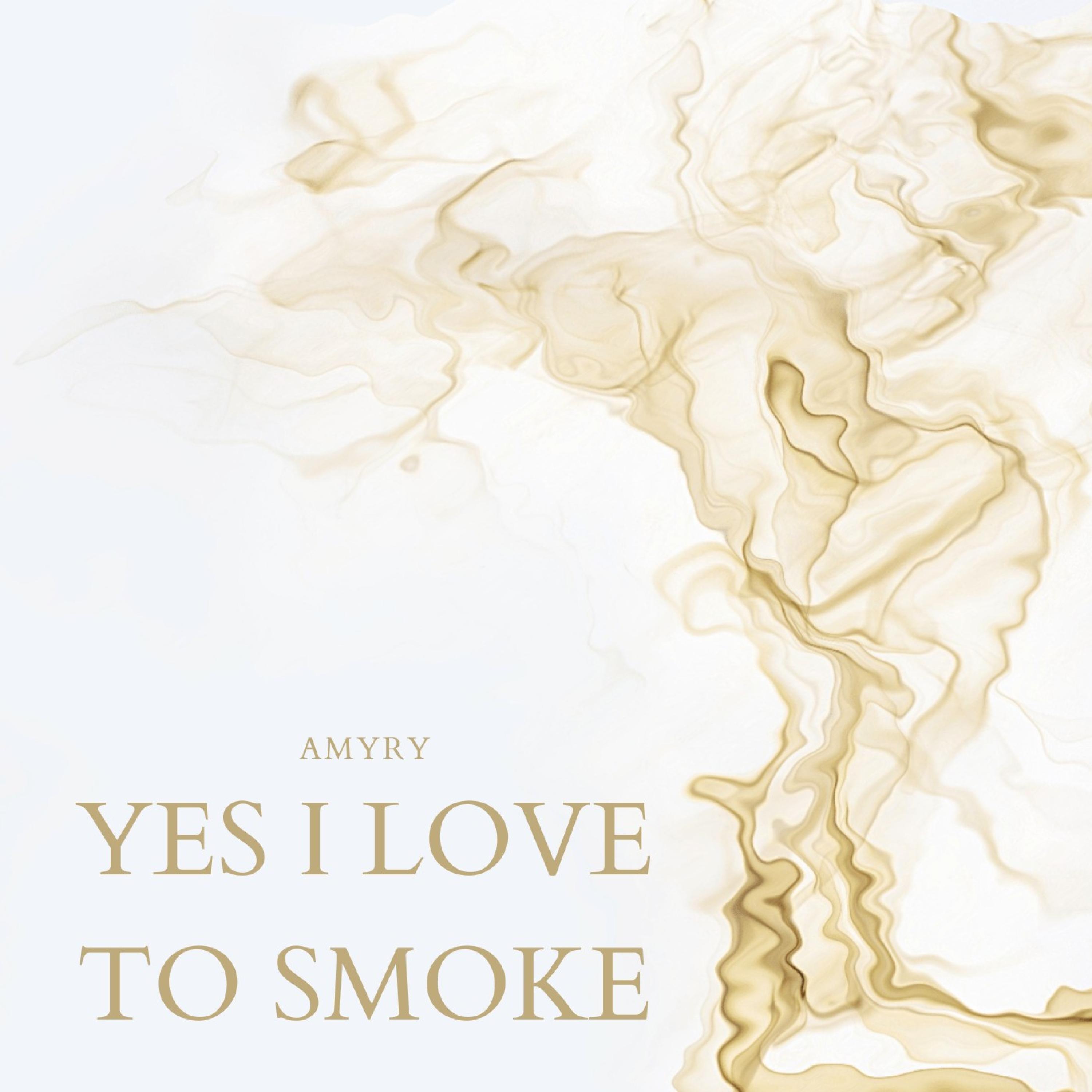 YES I LOVE TO SMOKE - Amyry - 专辑 - 网易云音乐