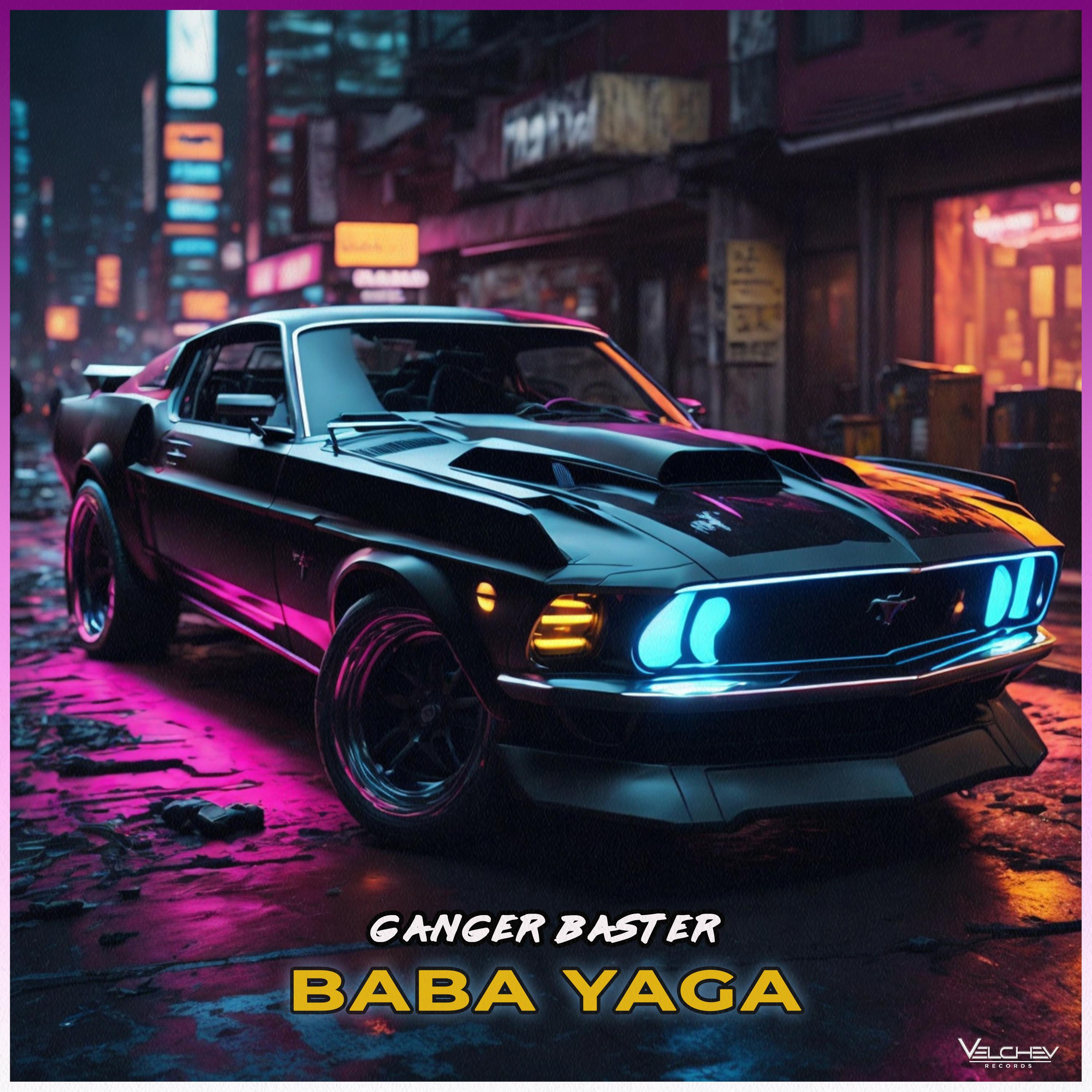 Baba Yaga - Ganger Baster - 单曲 - 网易云音乐