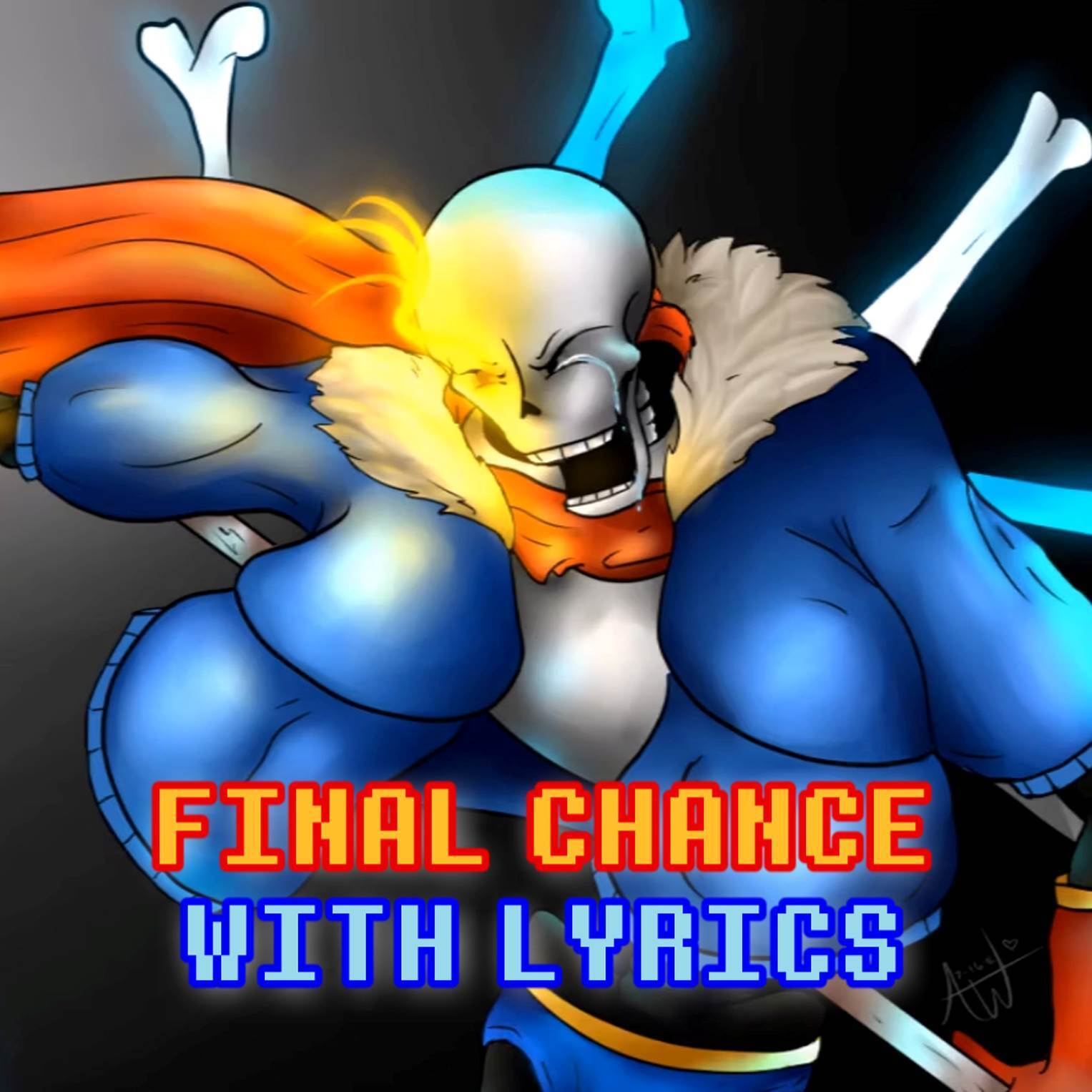 Final Chance With Lyrics | Undertale: Disbelief Papyrus - Bub8les/Darby ...