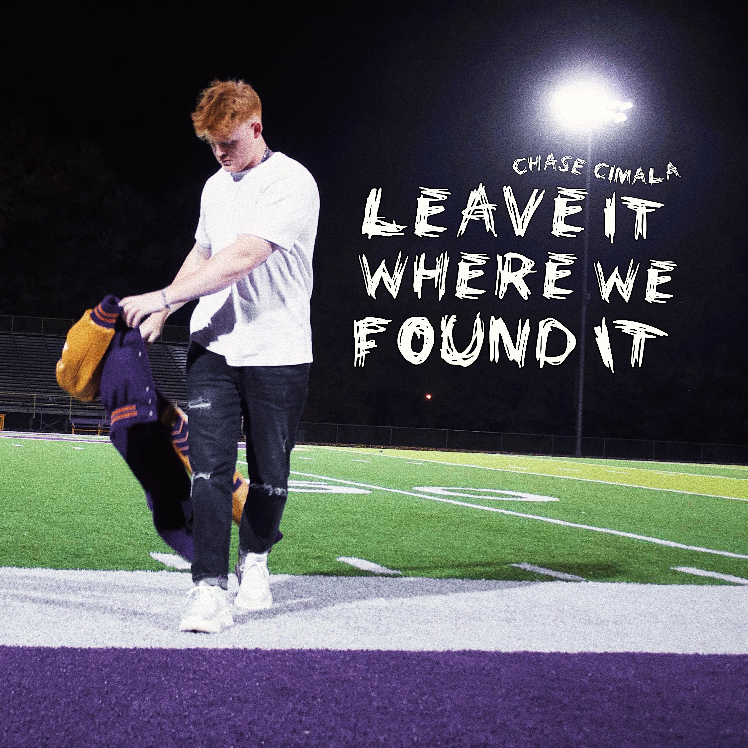 Leave It Where We Found It - Chase Cimala - 专辑 - 网易云音乐