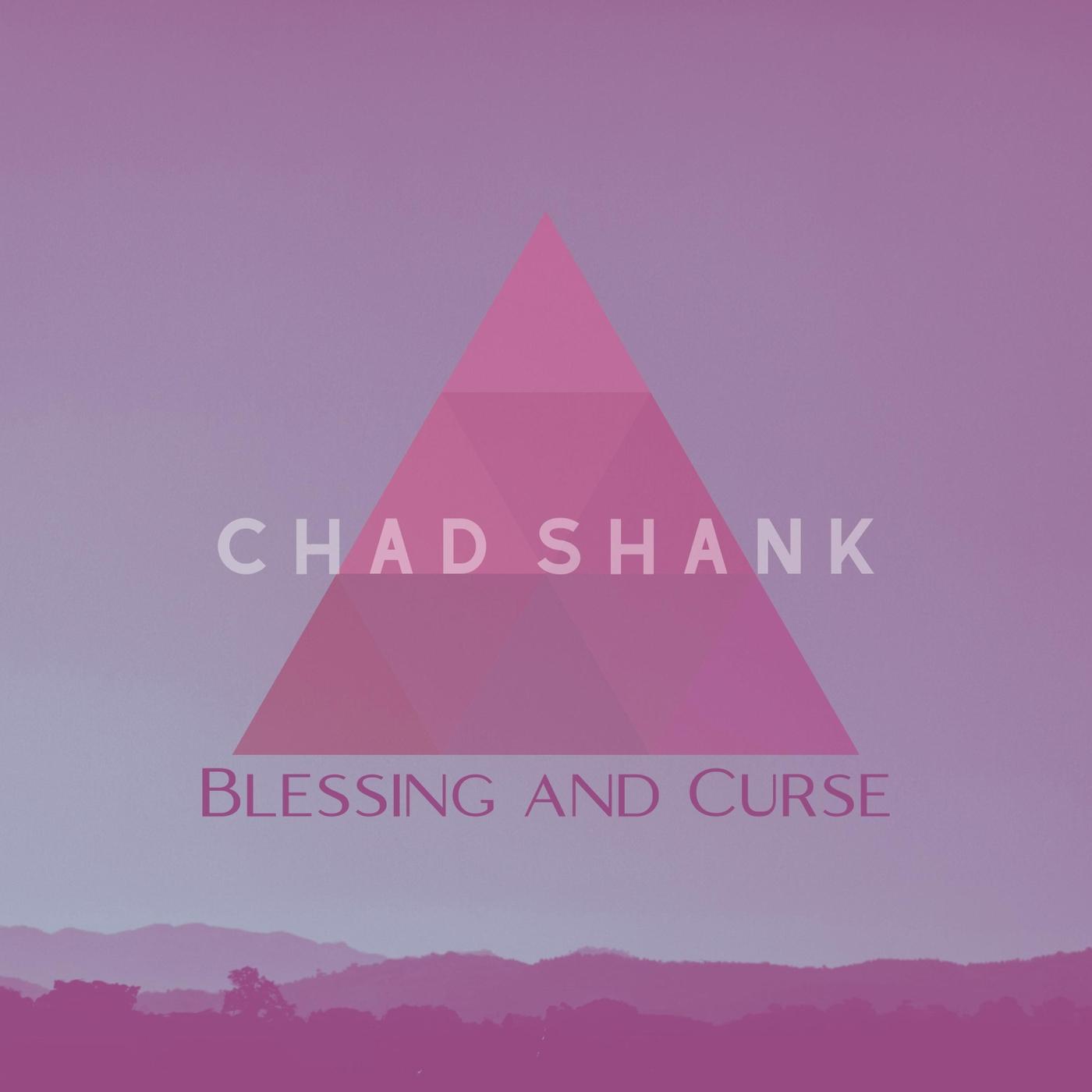 Blessing and Curse - Chad Shank - 专辑 - 网易云音乐