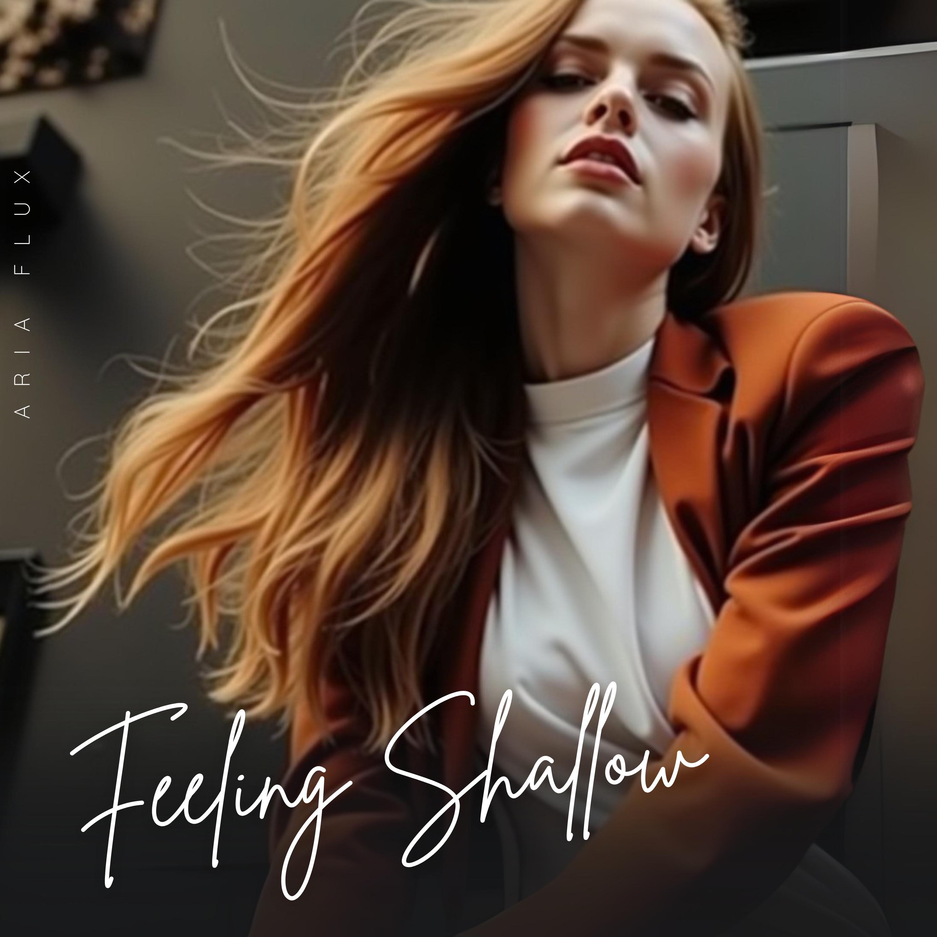 Feeling Shallow - Aria Flux - 单曲 - 网易云音乐