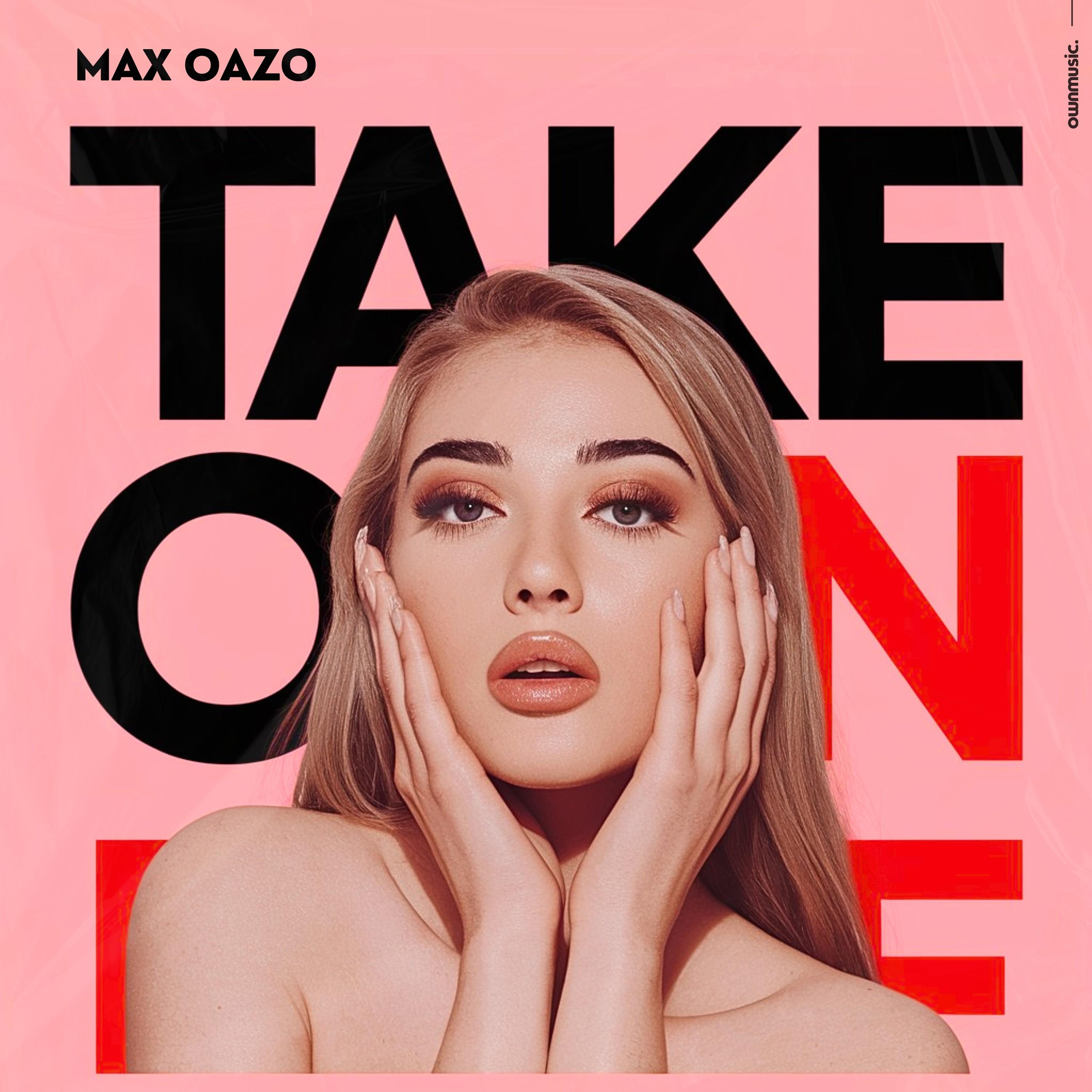 Take On Me - Max Oazo - 专辑 - 网易云音乐