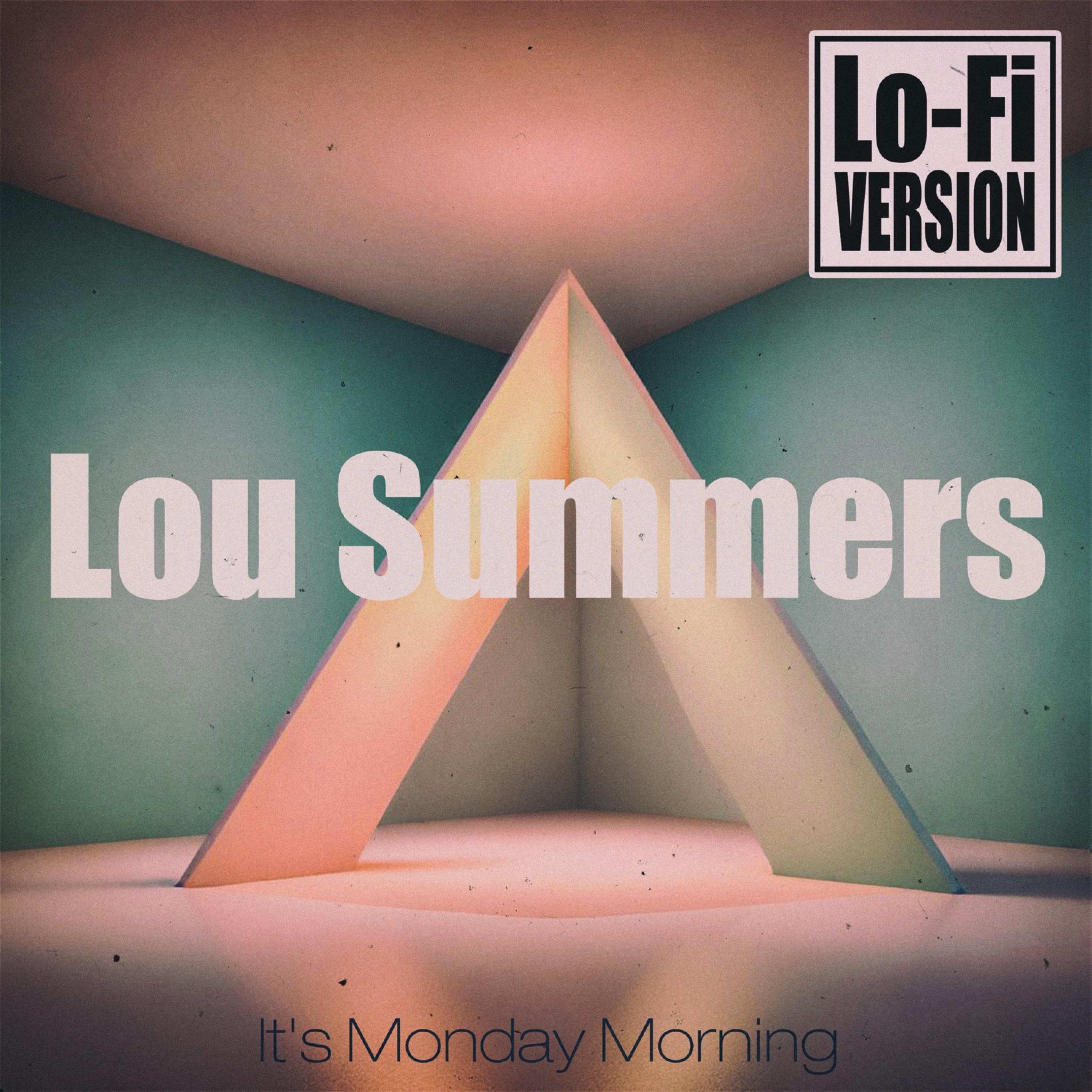 It's Monday Morning (Lo-Fi Version) - Lou Summers - 专辑 - 网易云音乐