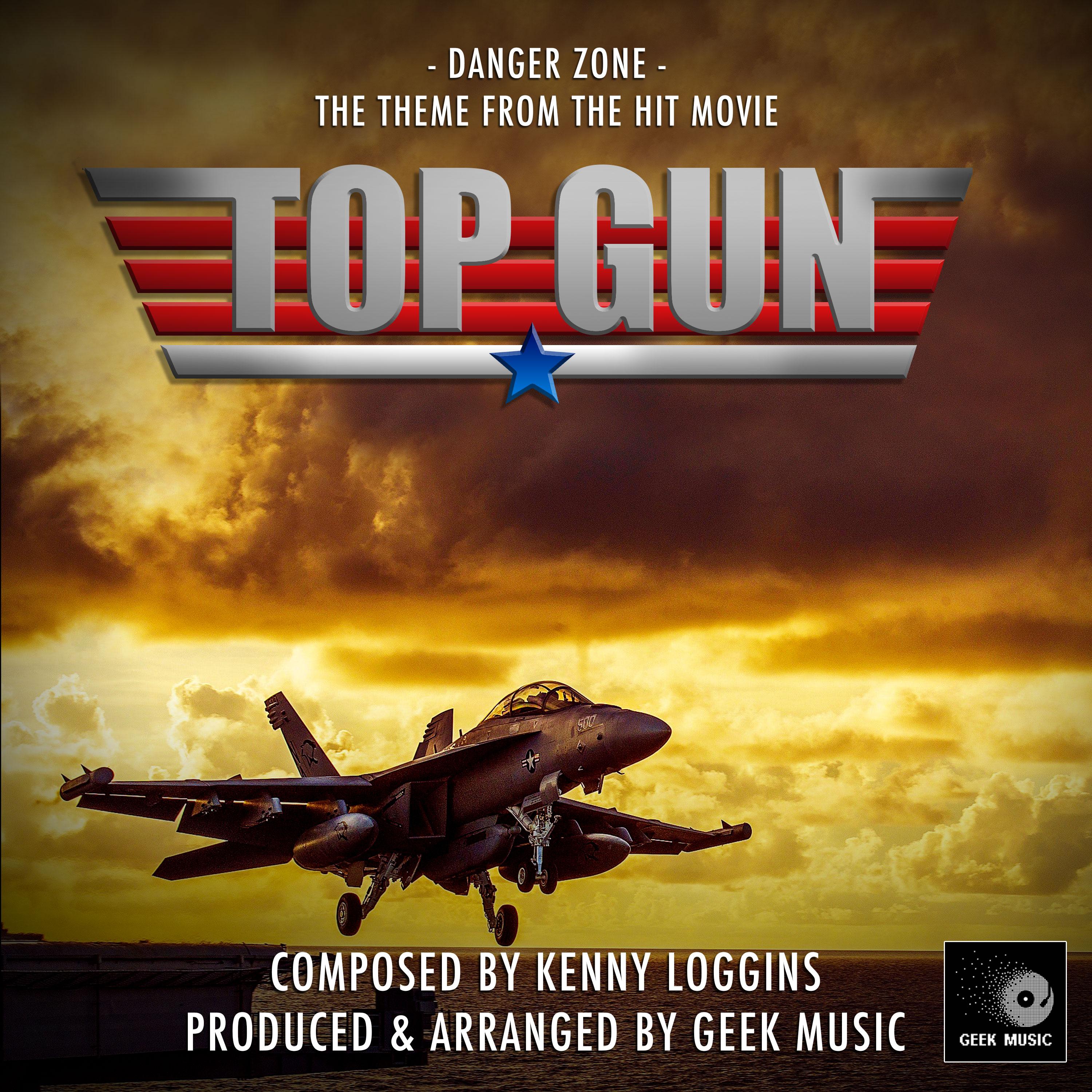 Top Gun: Danger Zone - Geek Music - 单曲 - 网易云音乐