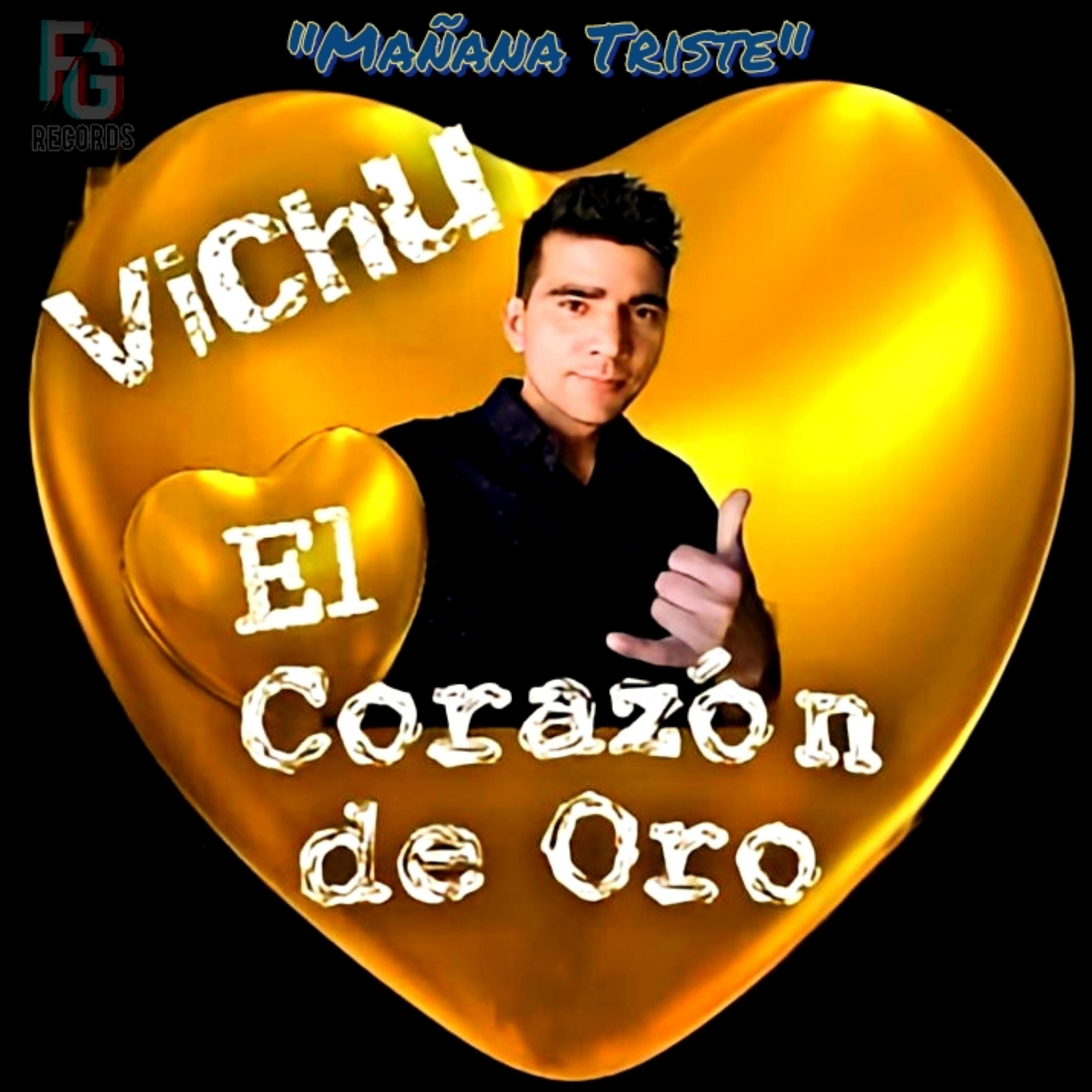 Mañana Triste - VIchu, El Corazon de Oro - 专辑 - 网易云音乐