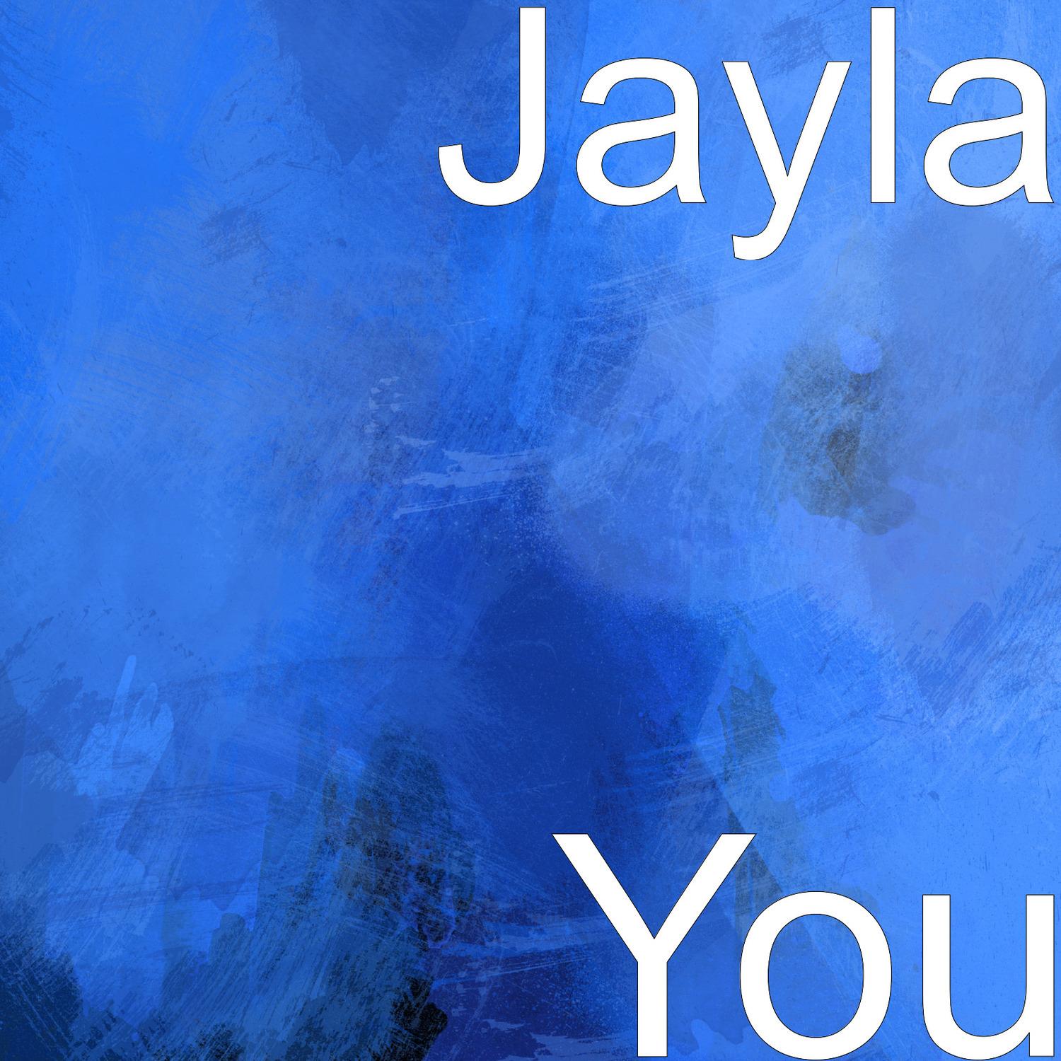 You - Jayla - 单曲 - 网易云音乐