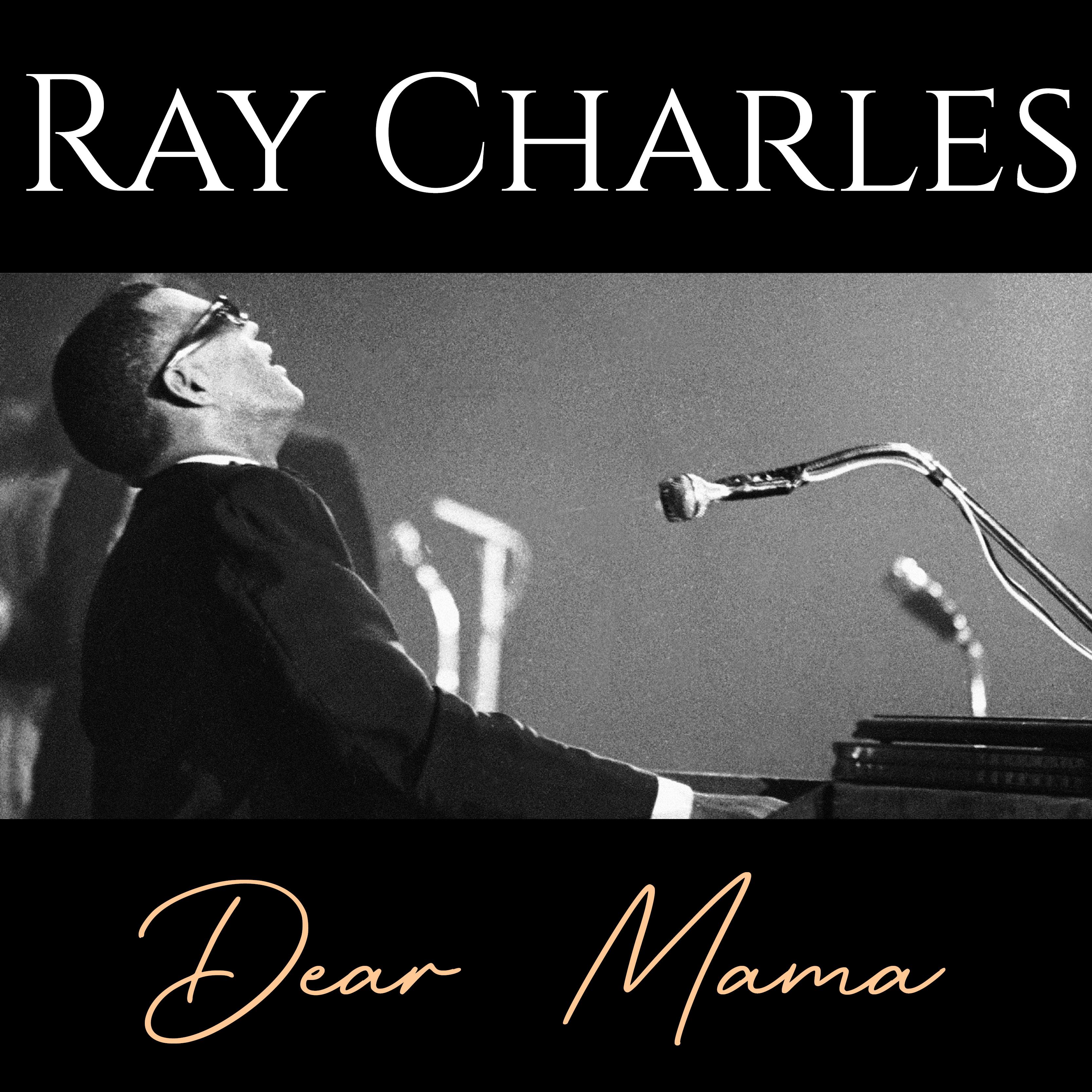 Dear Mama - Ray Charles - 专辑 - 网易云音乐