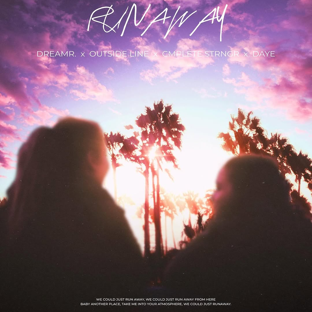dreamr., Outside Line, cmplete strngr, Daye - Runaway - Sadboi Mini ...