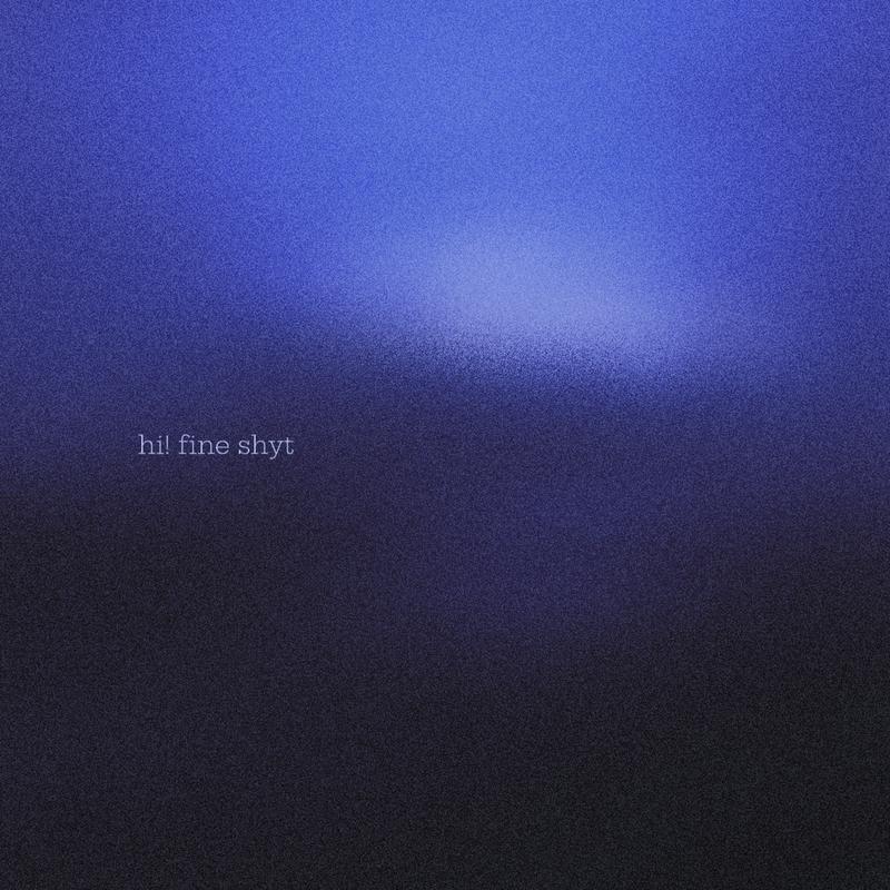 Hi Fine Shyt - 张天枢/ZIK/FIND US. - 单曲 - 网易云音乐