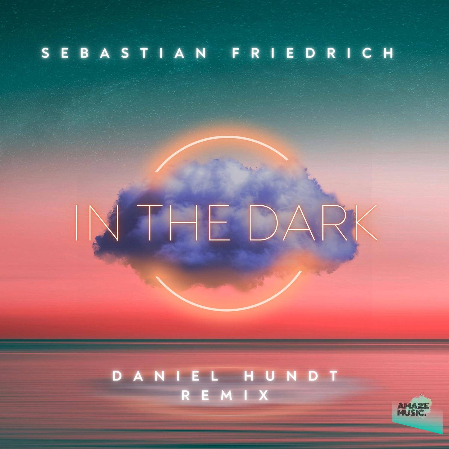 In the Dark - Daniel Hundt Remix - Sebastian Friedrich - 专辑 - 网易云音乐