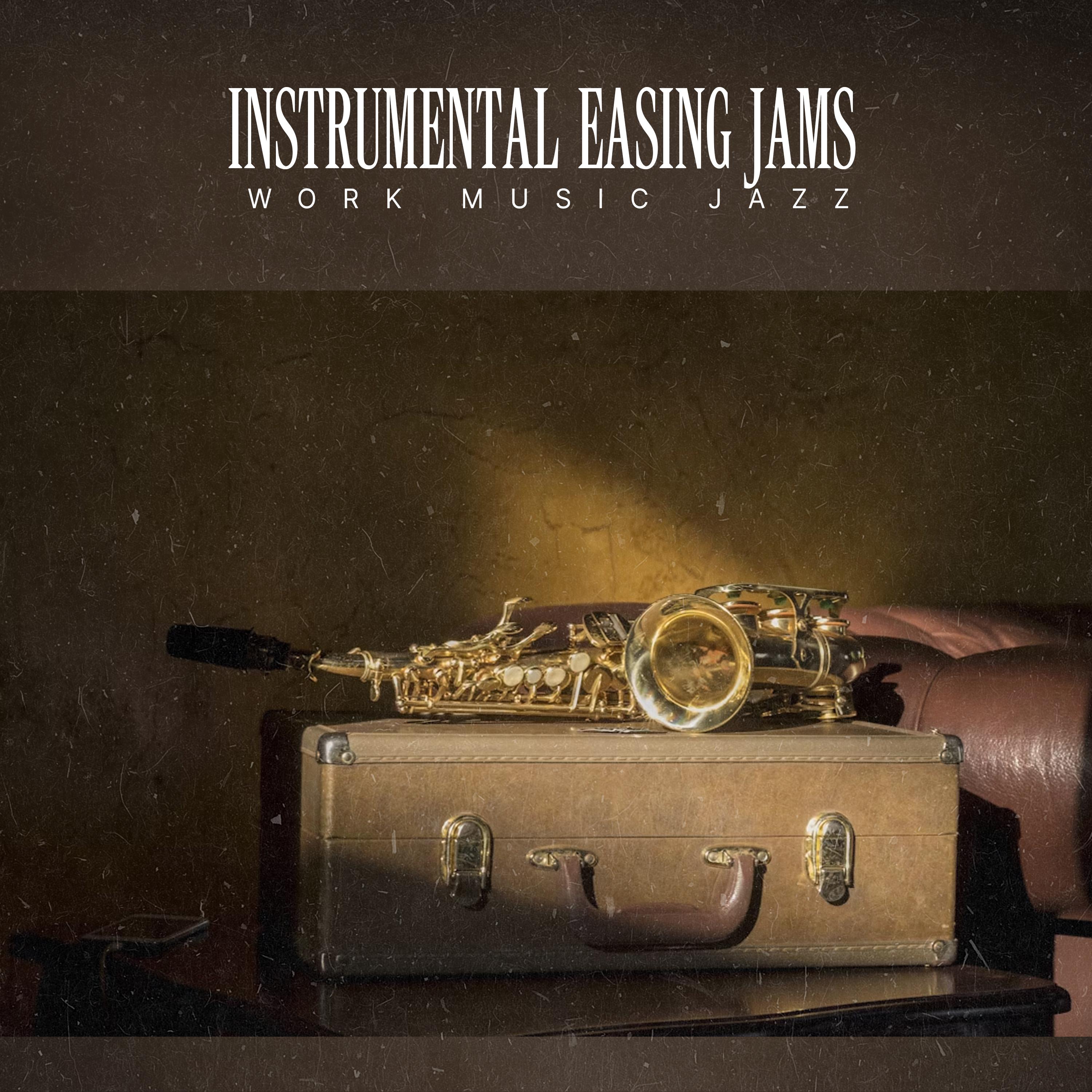 Instrumental Easing Jams - Work Music jazz - 专辑 - 网易云音乐