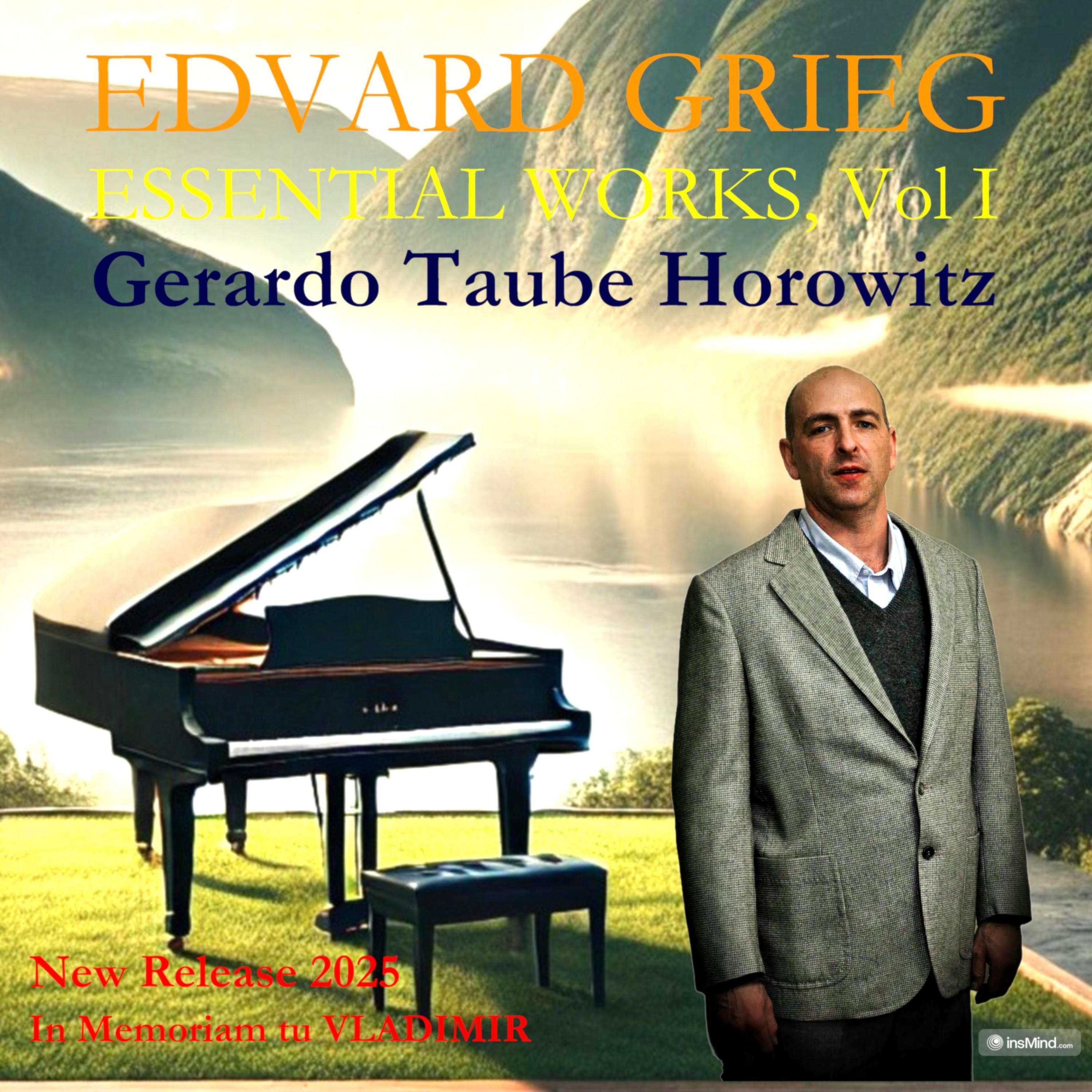 Edvard Grieg-Essential Works, Vol. I - Gerardo Taube Horowitz - 专辑 - 网易云音乐
