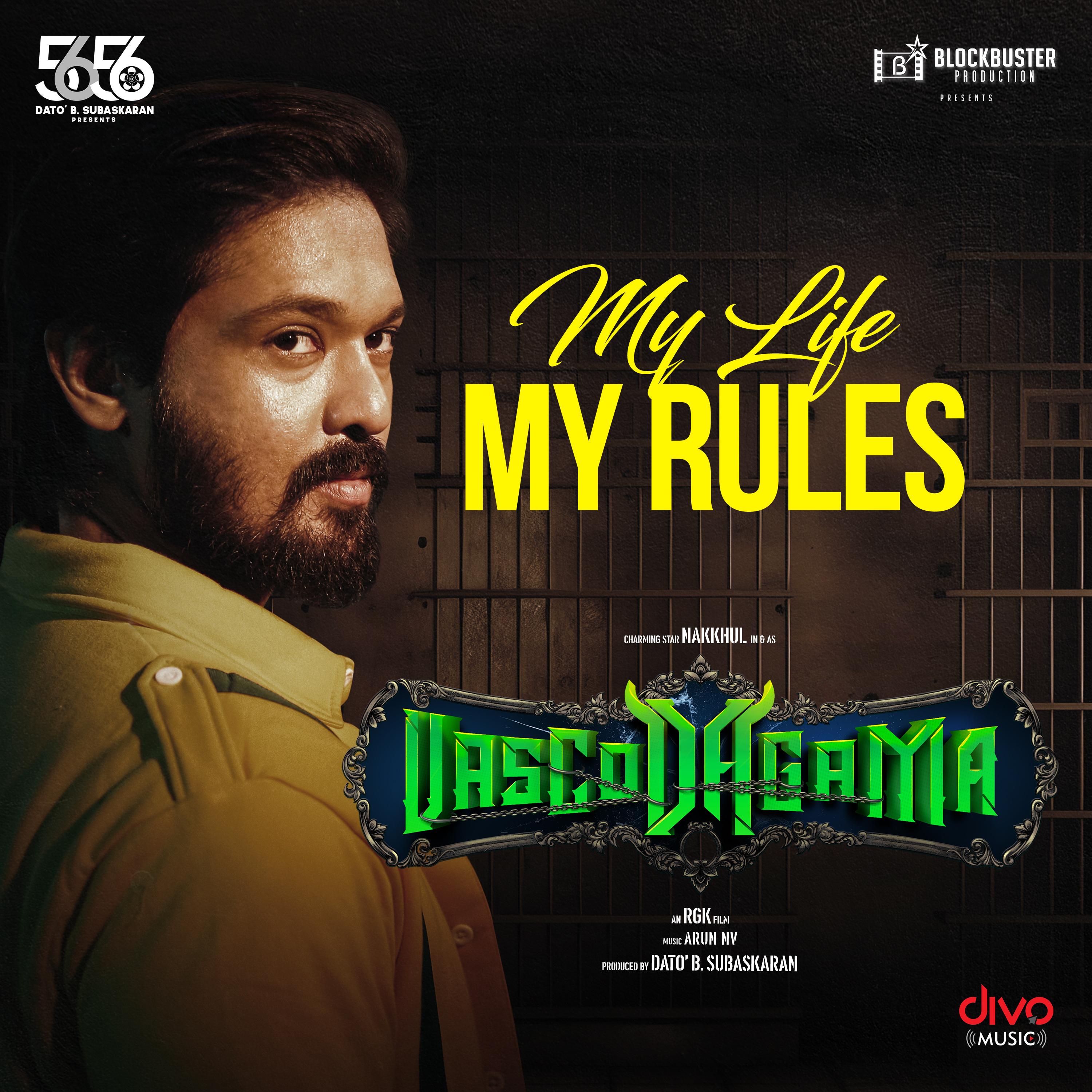 My Life My Rules (From "VascoDaGama") - Nakkhul/Arun NV/Vishnu Edavan ...