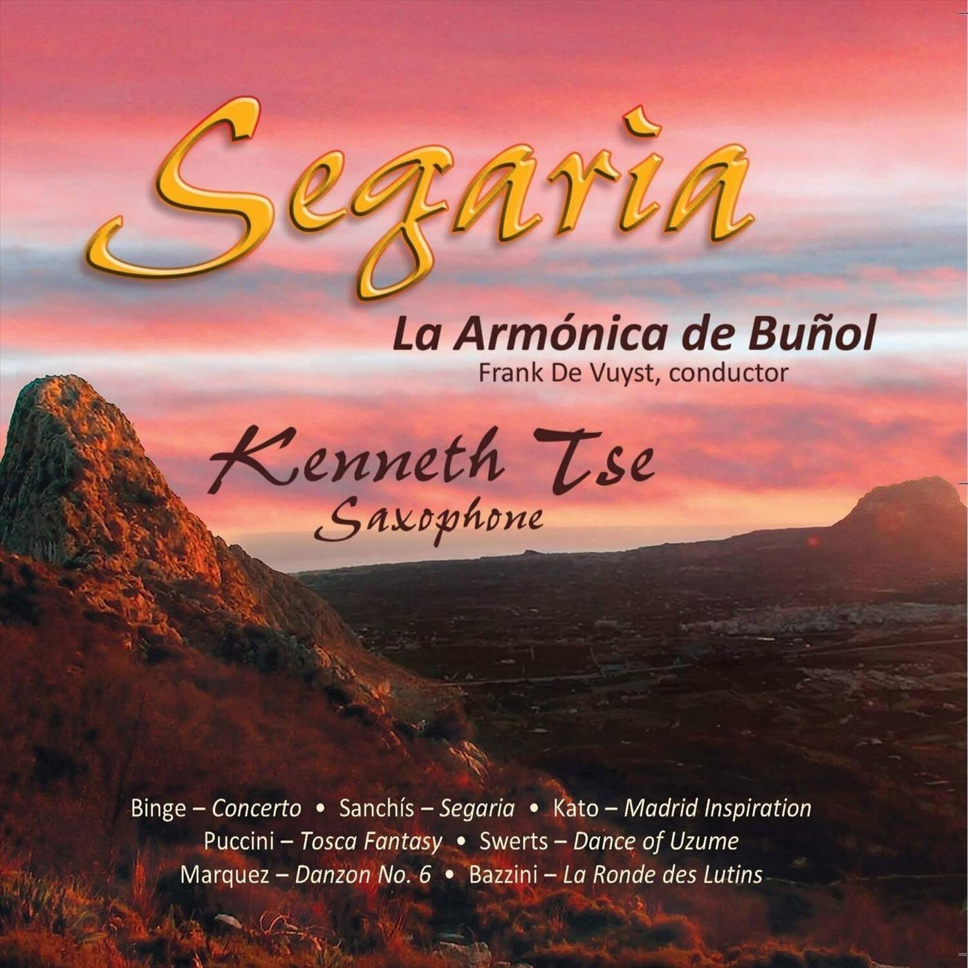 Segaria - Kenneth Tse/La Armónica de Buñol/Frank De Vuyst, Conductor ...
