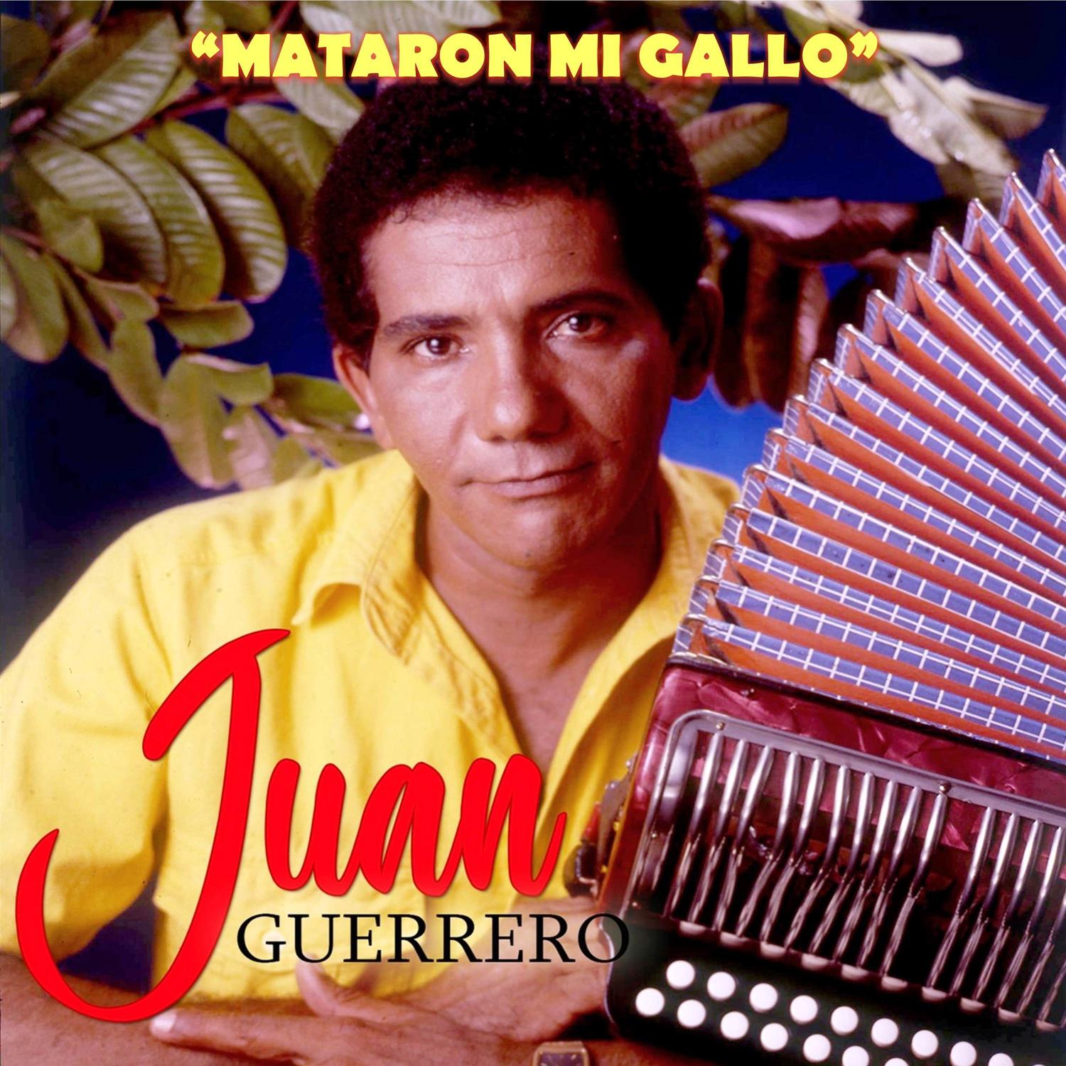 Mataron Mi Gallo - Juan Guerrero - 专辑 - 网易云音乐