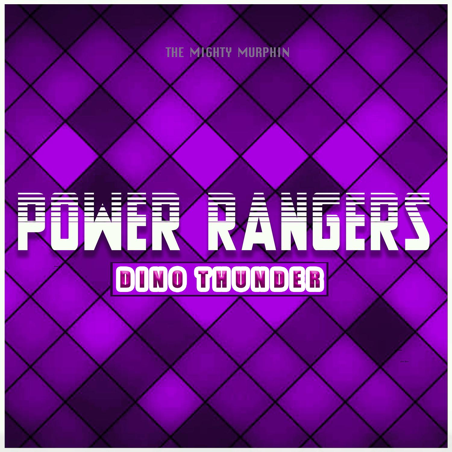 Power Rangers Dino Thunder - The Mighty Murphin - 专辑 - 网易云音乐