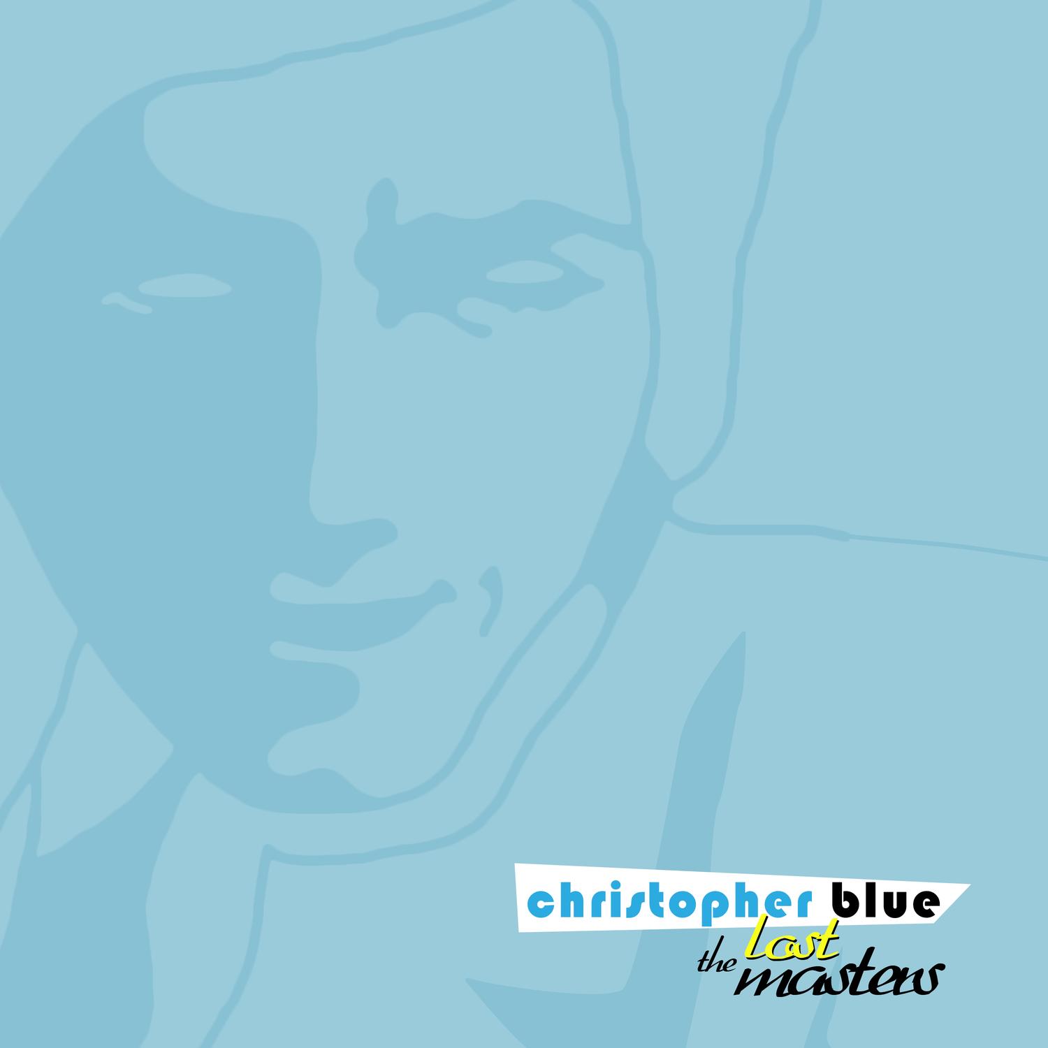 The Lost Masters - Christopher Blue - 专辑 - 网易云音乐