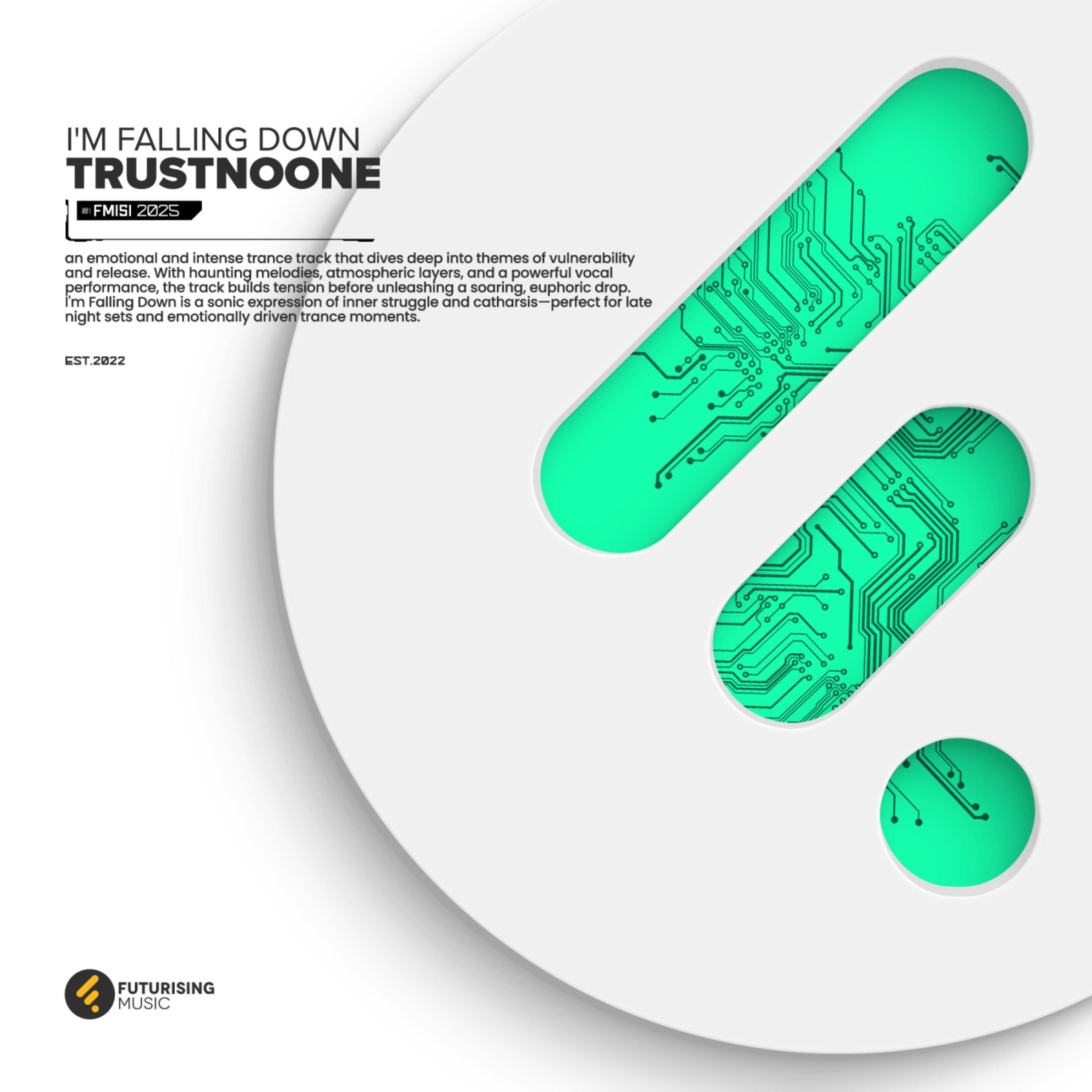I'm Falling Down (Extended Mix) - TrustNoOne - 单曲 - 网易云音乐