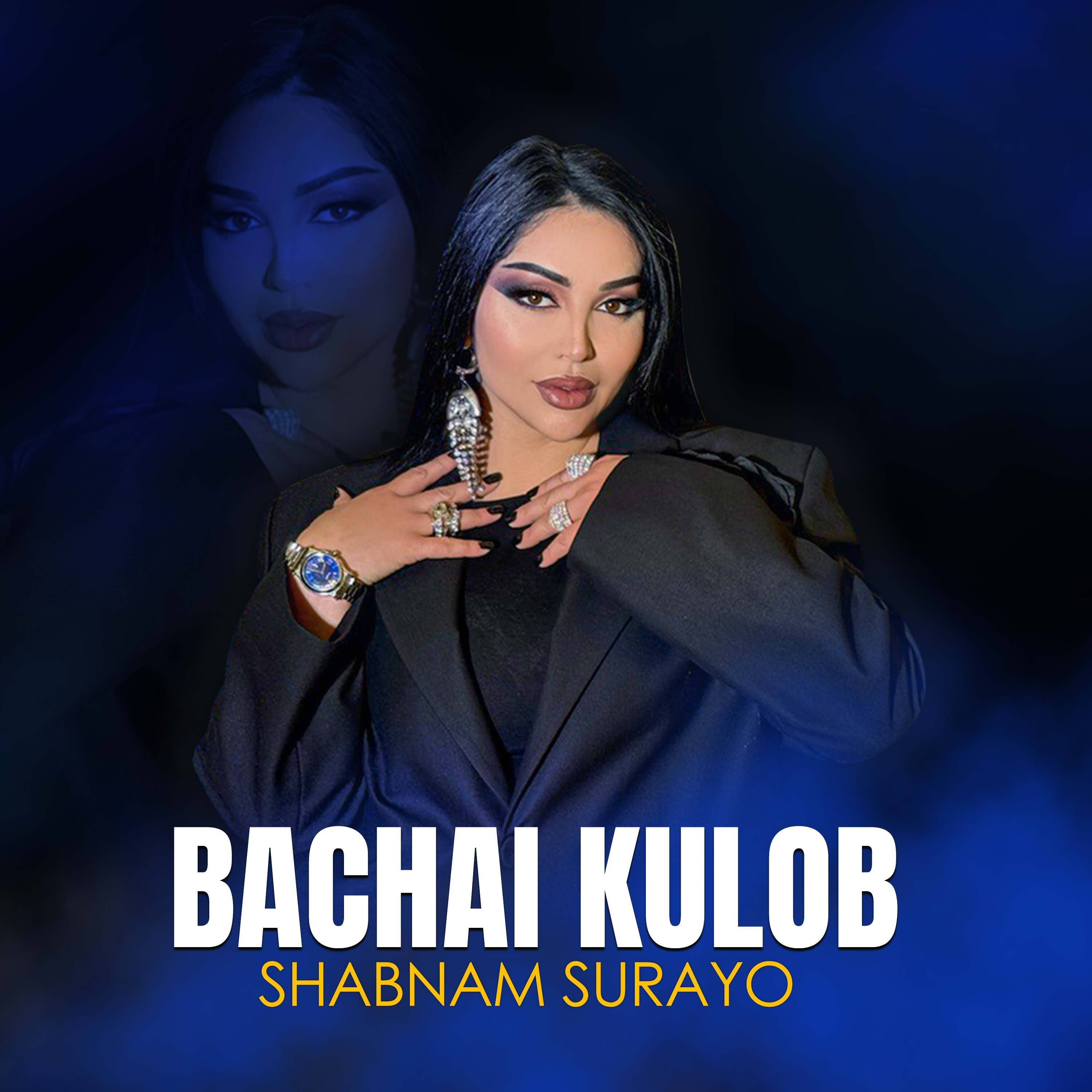 Bachai Kulob - Shabnam Surayo - 单曲 - 网易云音乐