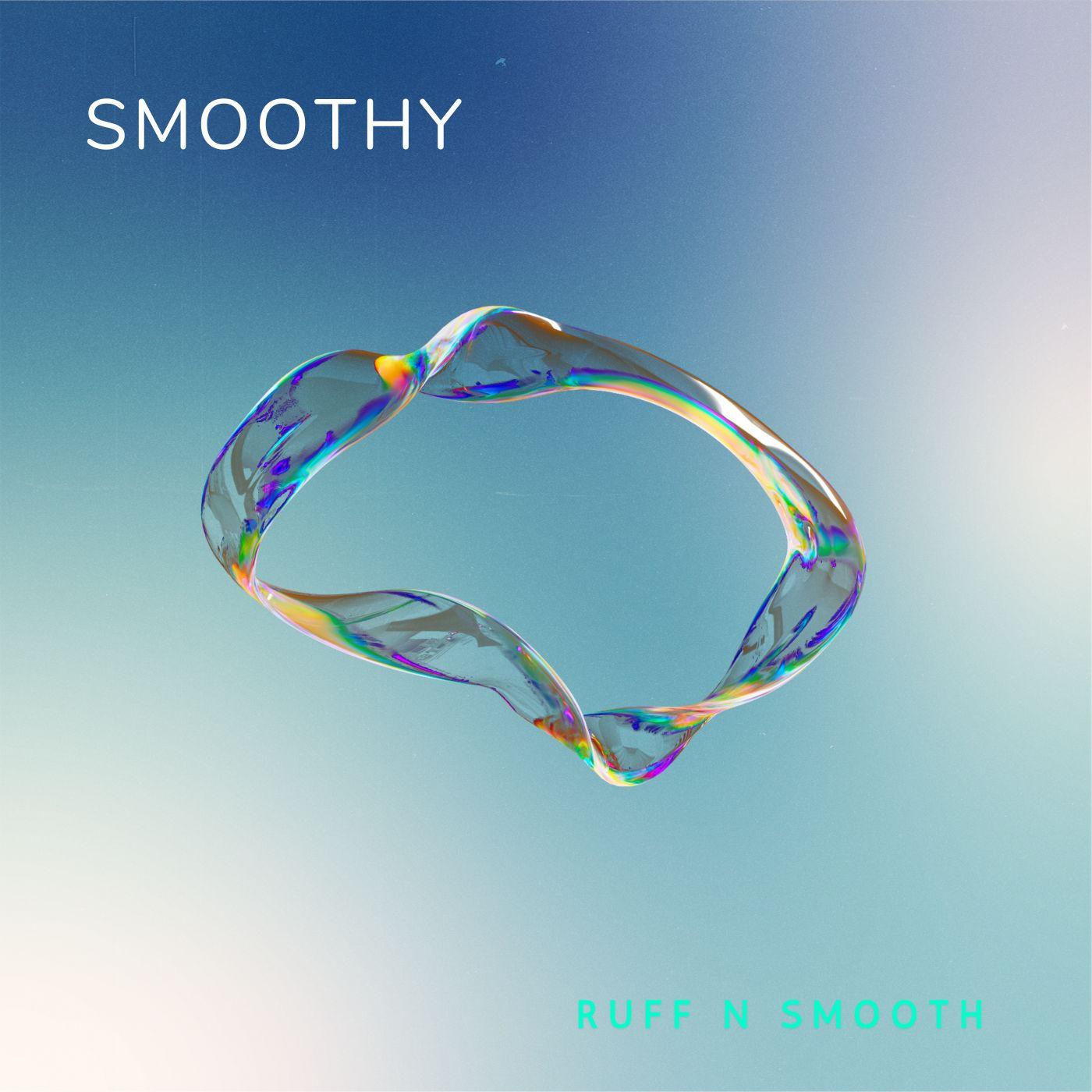 Smoothy - Ruff n Smooth - 单曲 - 网易云音乐