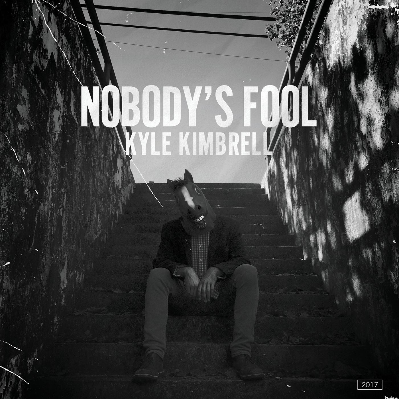 Nobody's Fool - Kyle Kimbrell - 专辑 - 网易云音乐