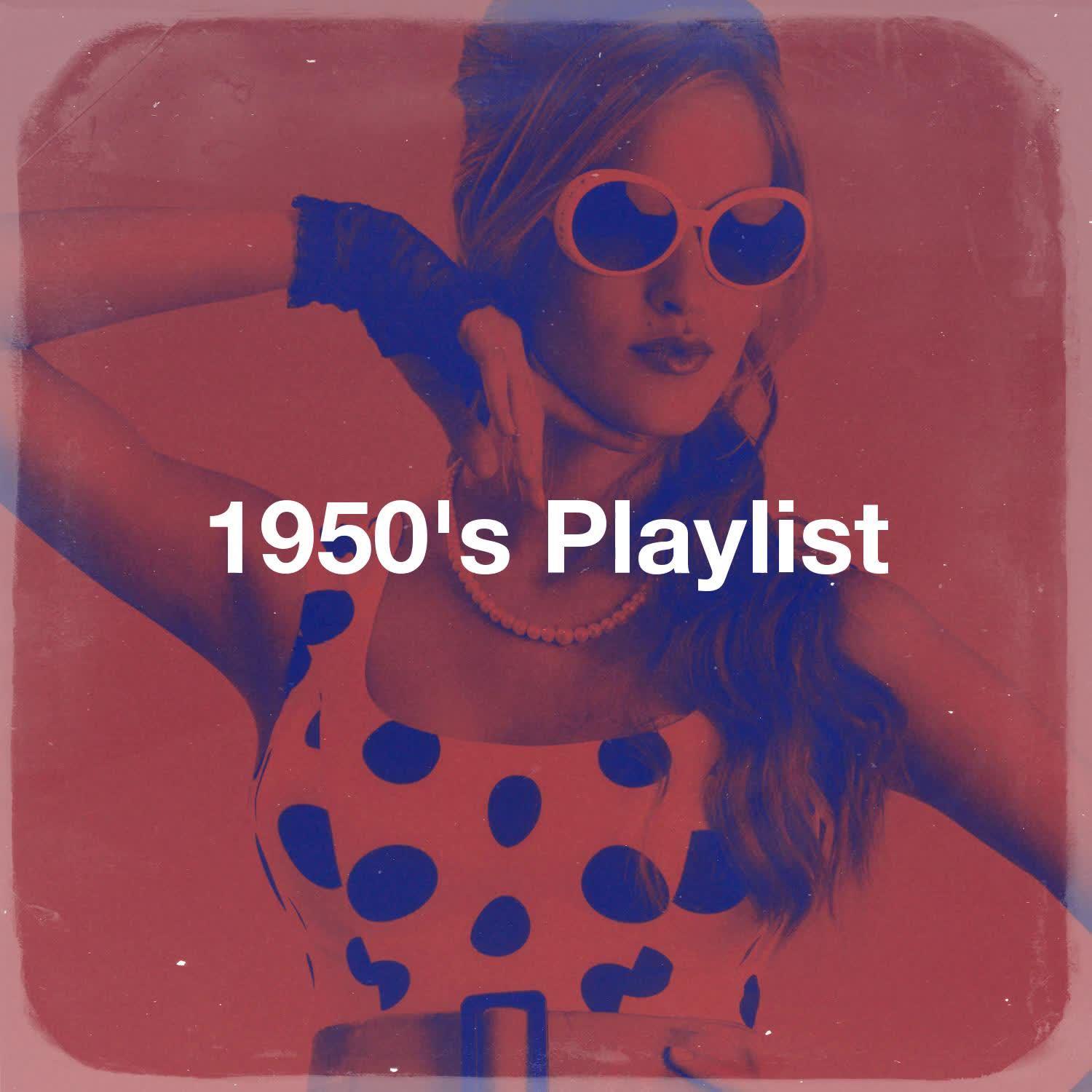 1950's Playlist - Music from the 40s & 50s - 专辑 - 网易云音乐