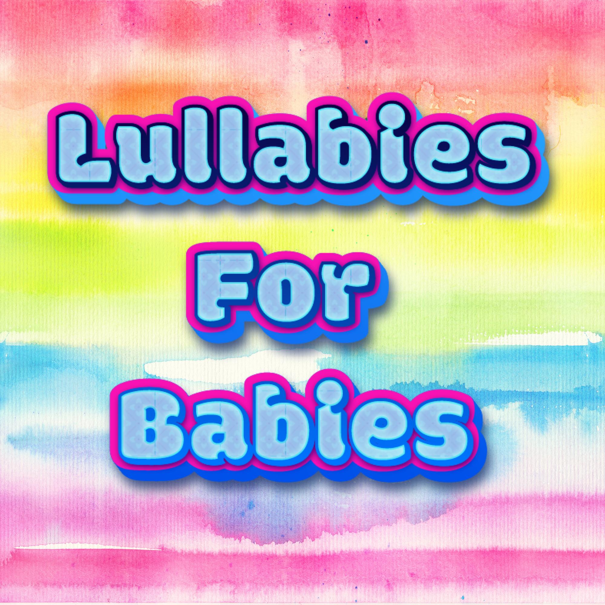 Lullabies For Babies - Lullabies for Babies/Baby Naptime Music/Baby ...