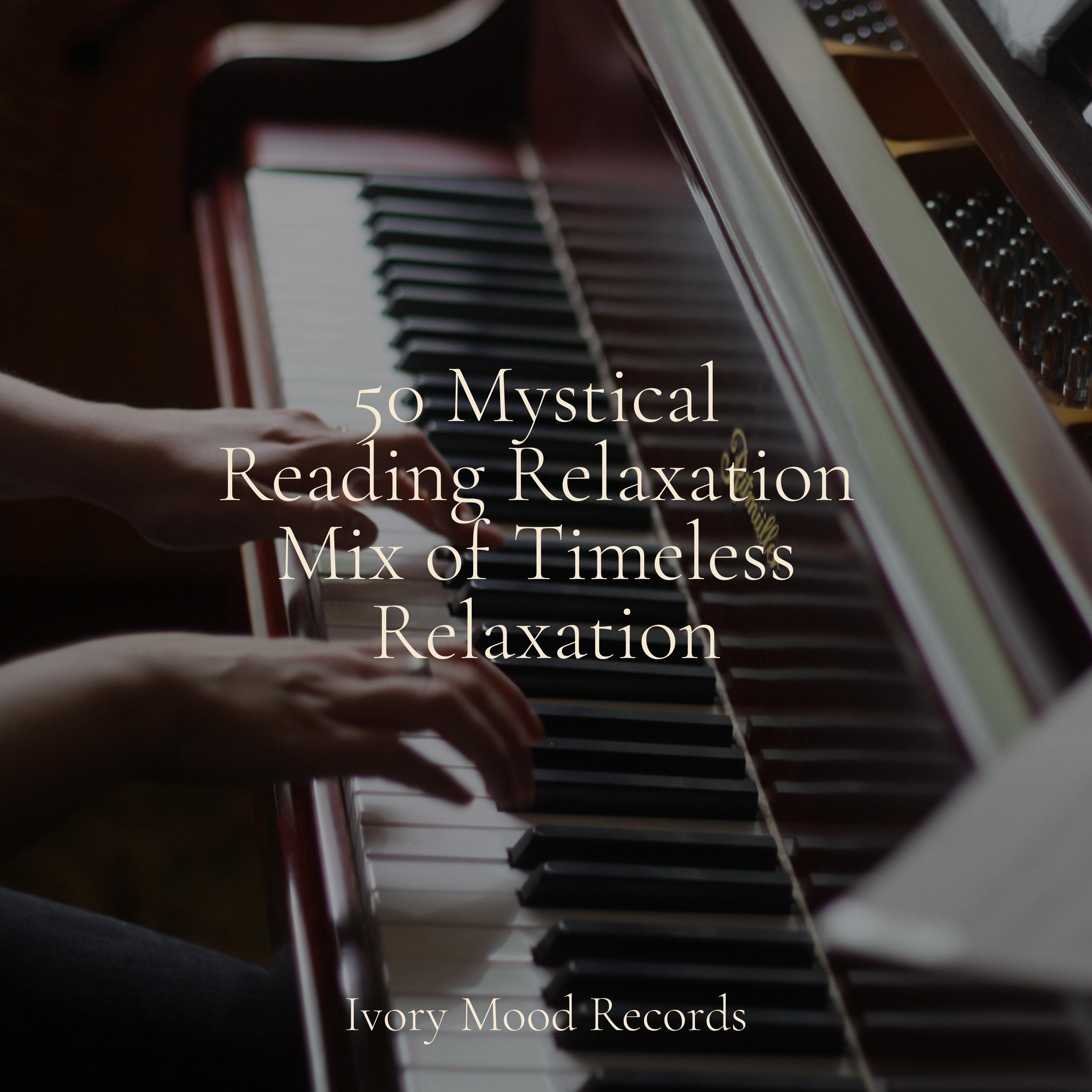 50 Mystical Reading Relaxation Mix of Timeless Relaxation - Anxiety ...