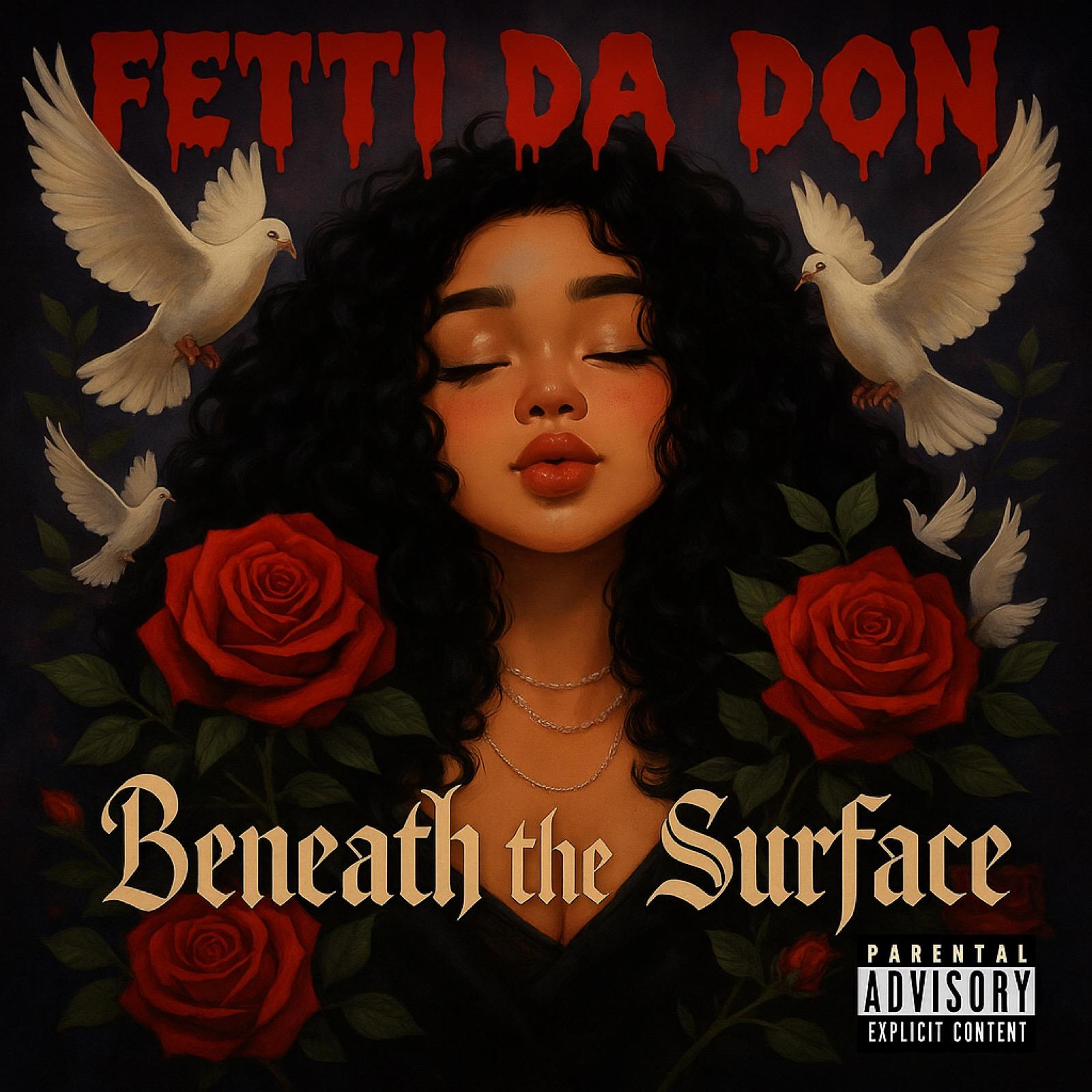 Beneath The Surface - Fetti Da Don - 单曲 - 网易云音乐