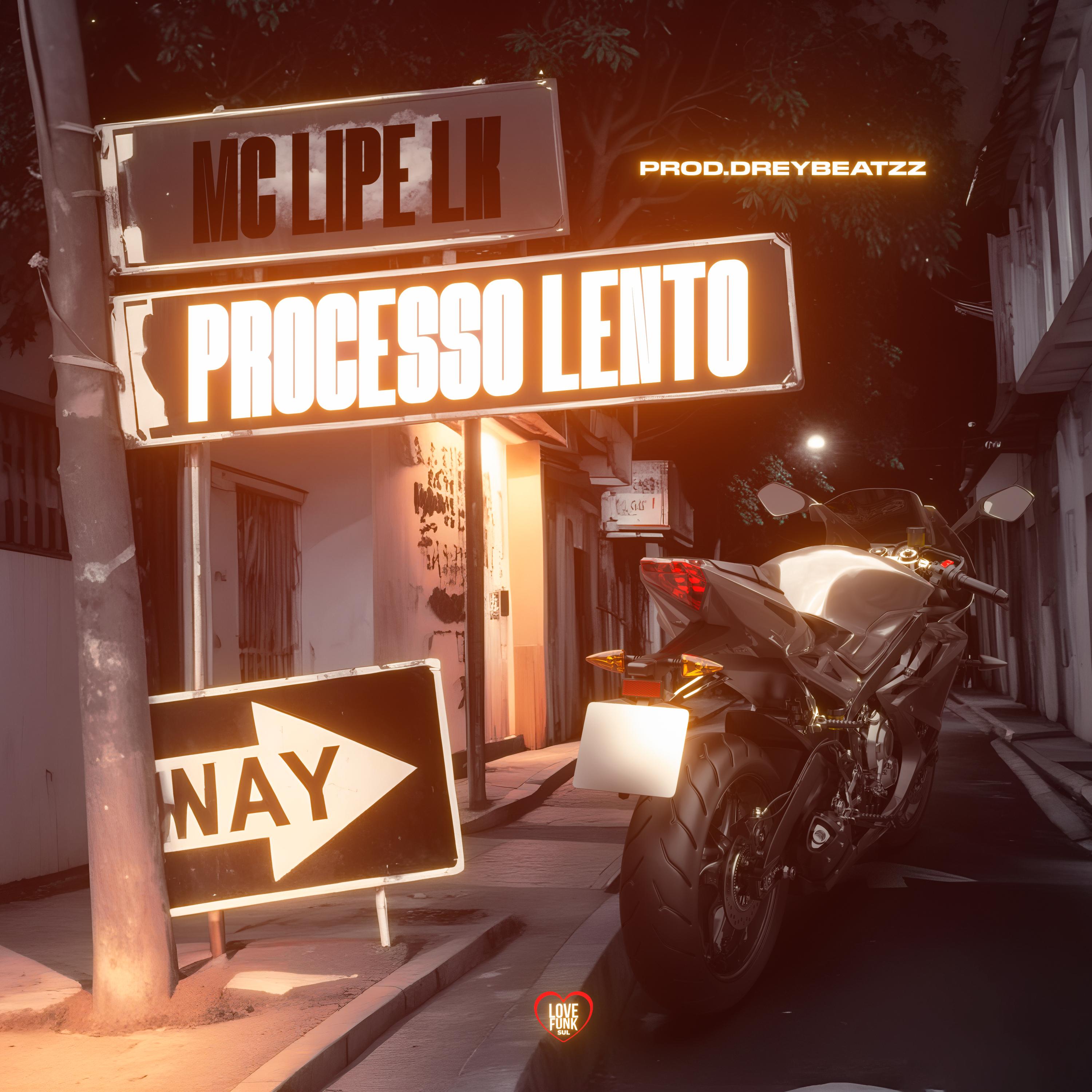 Processo Lento - MC Lipe LK - 单曲 - 网易云音乐