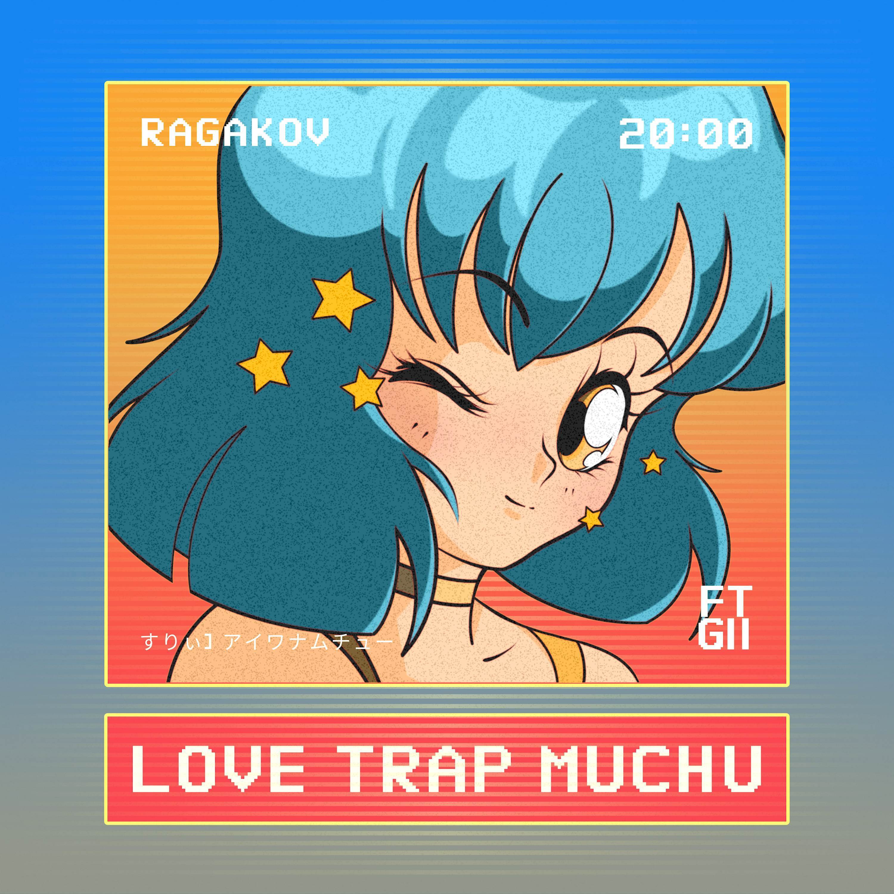 Love Trap Muchu - Ragakov/Gii - 单曲 - 网易云音乐
