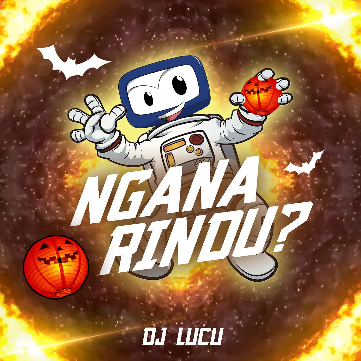 Ngana Rindu? - DJ Lucu - 专辑 - 网易云音乐