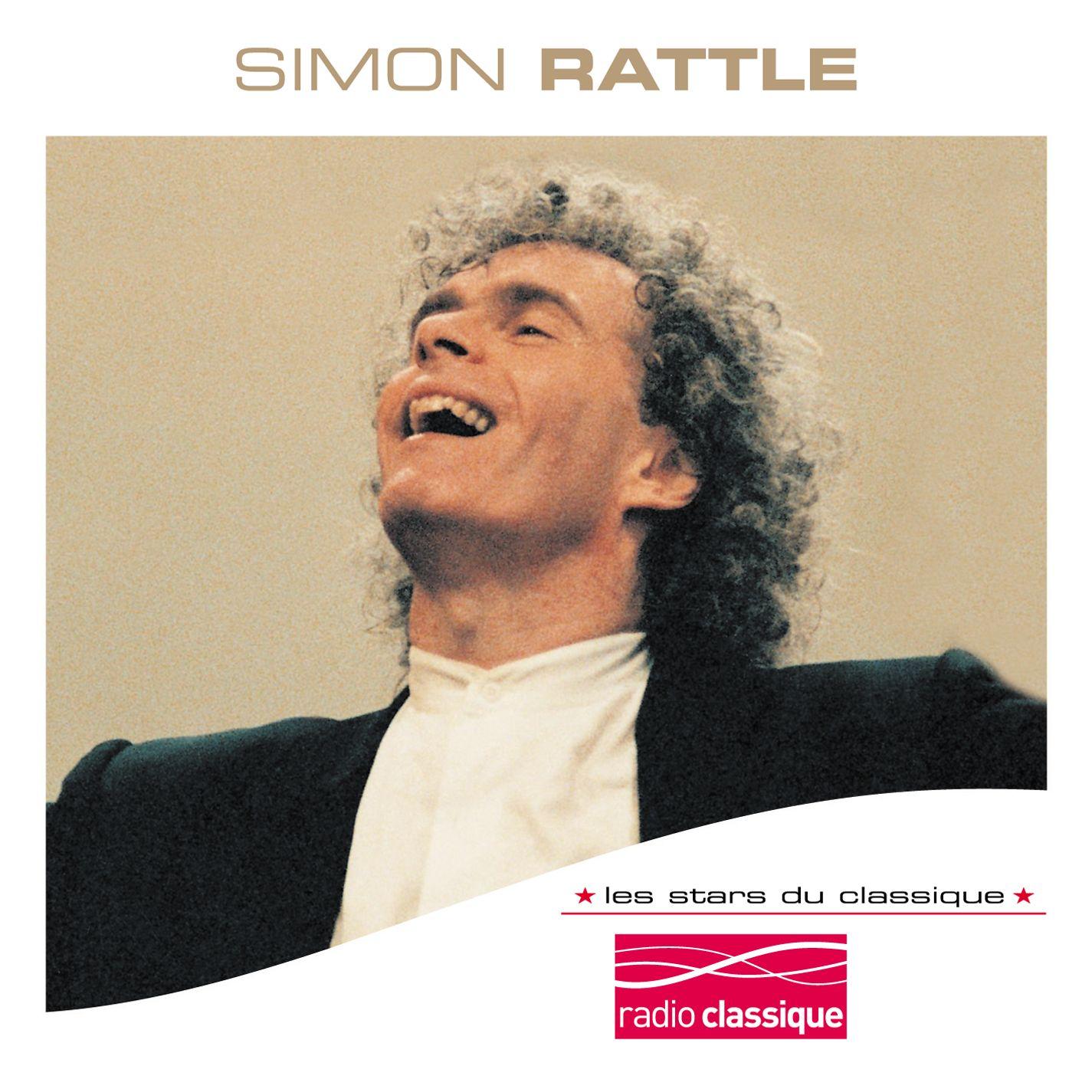 Les Stars Du Classique : Sir Simon Rattle - Simon Rattle (Sir) - 专辑 - 网易云音乐