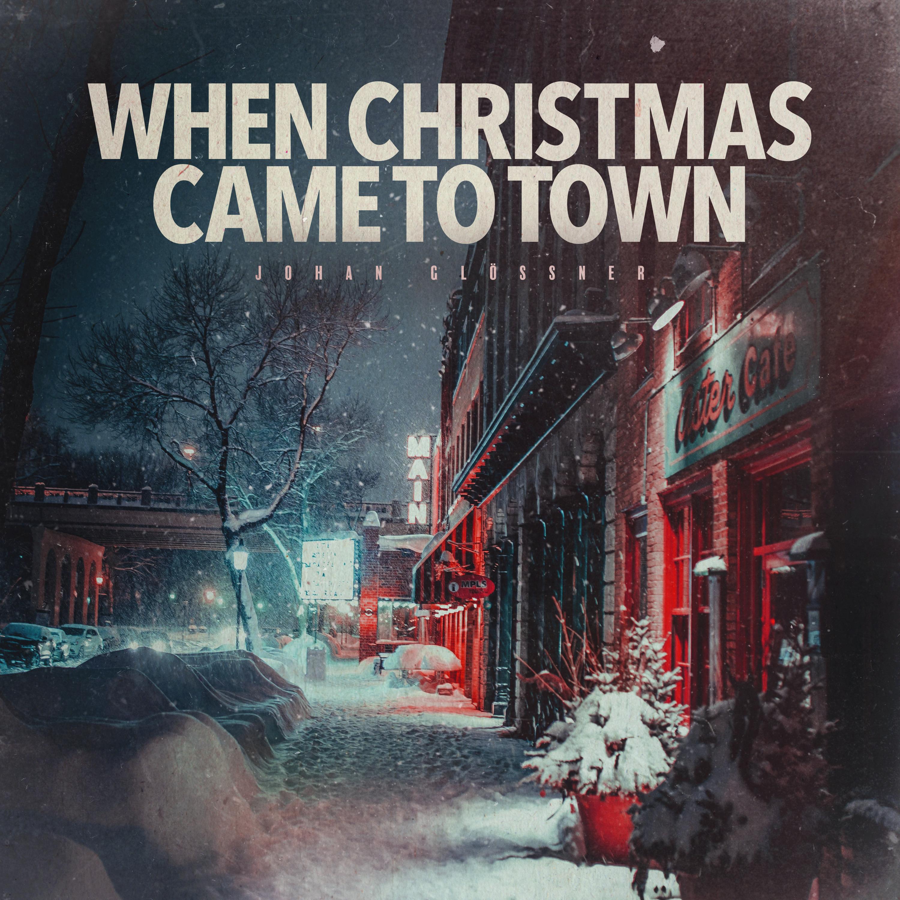 When Christmas Came to Town - Johan Glössner - 单曲 - 网易云音乐