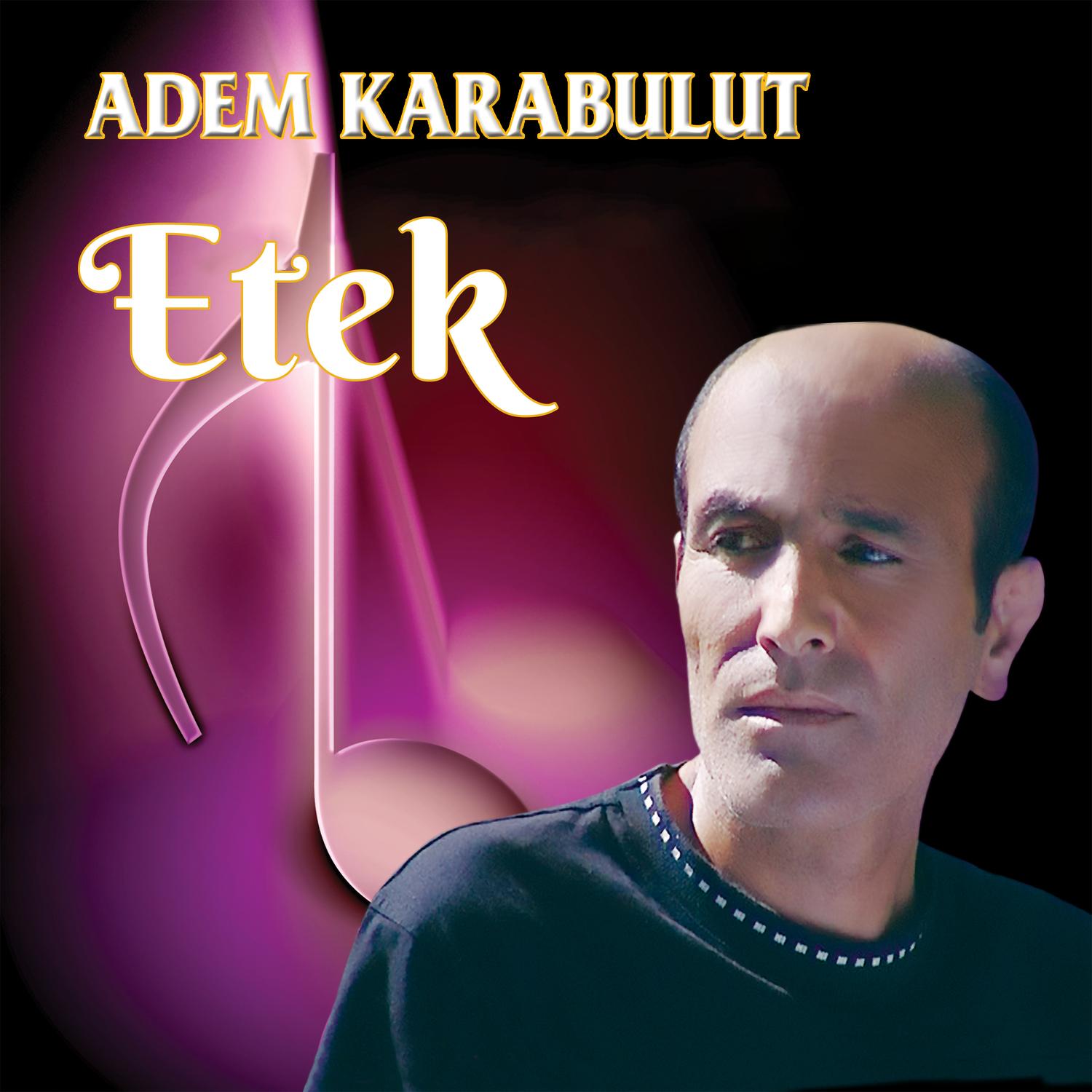 Etek - Adem Karabulut - 单曲 - 网易云音乐