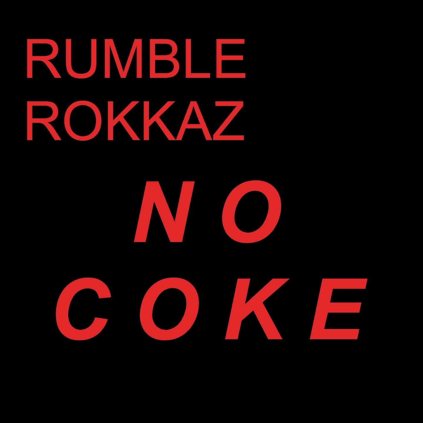 No Coke - Rumble Rokkaz - 单曲 - 网易云音乐