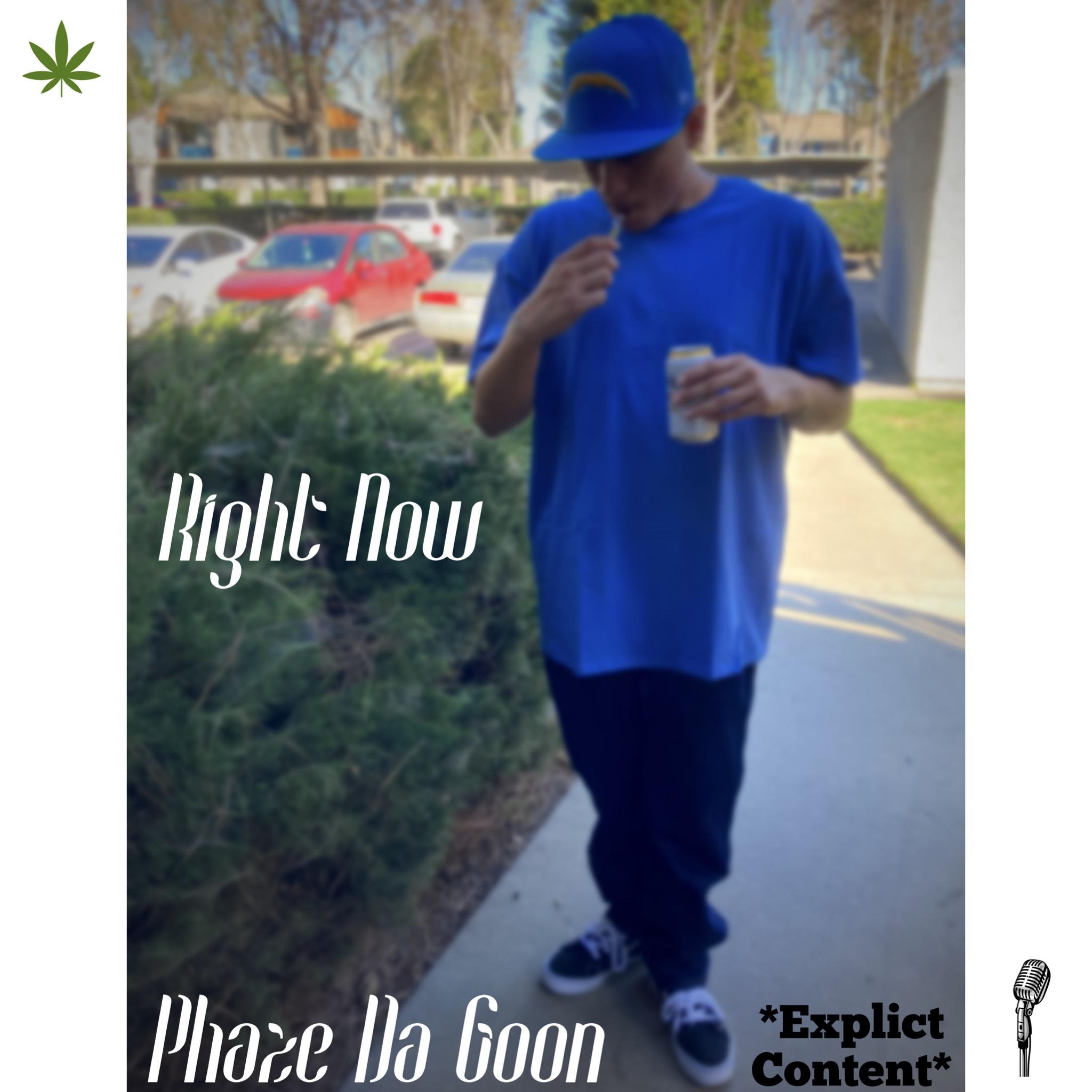 Right Now - Phaze Da Goon - 专辑 - 网易云音乐