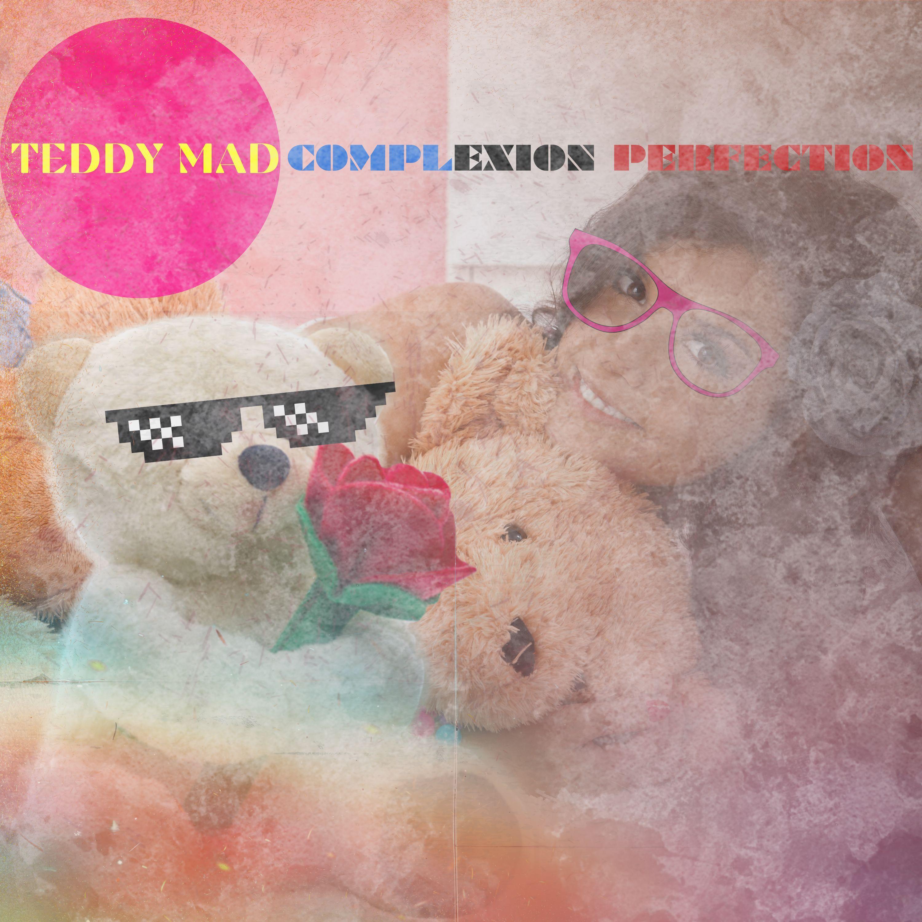 Complexion Perfection - TEDDY MAD - 专辑 - 网易云音乐