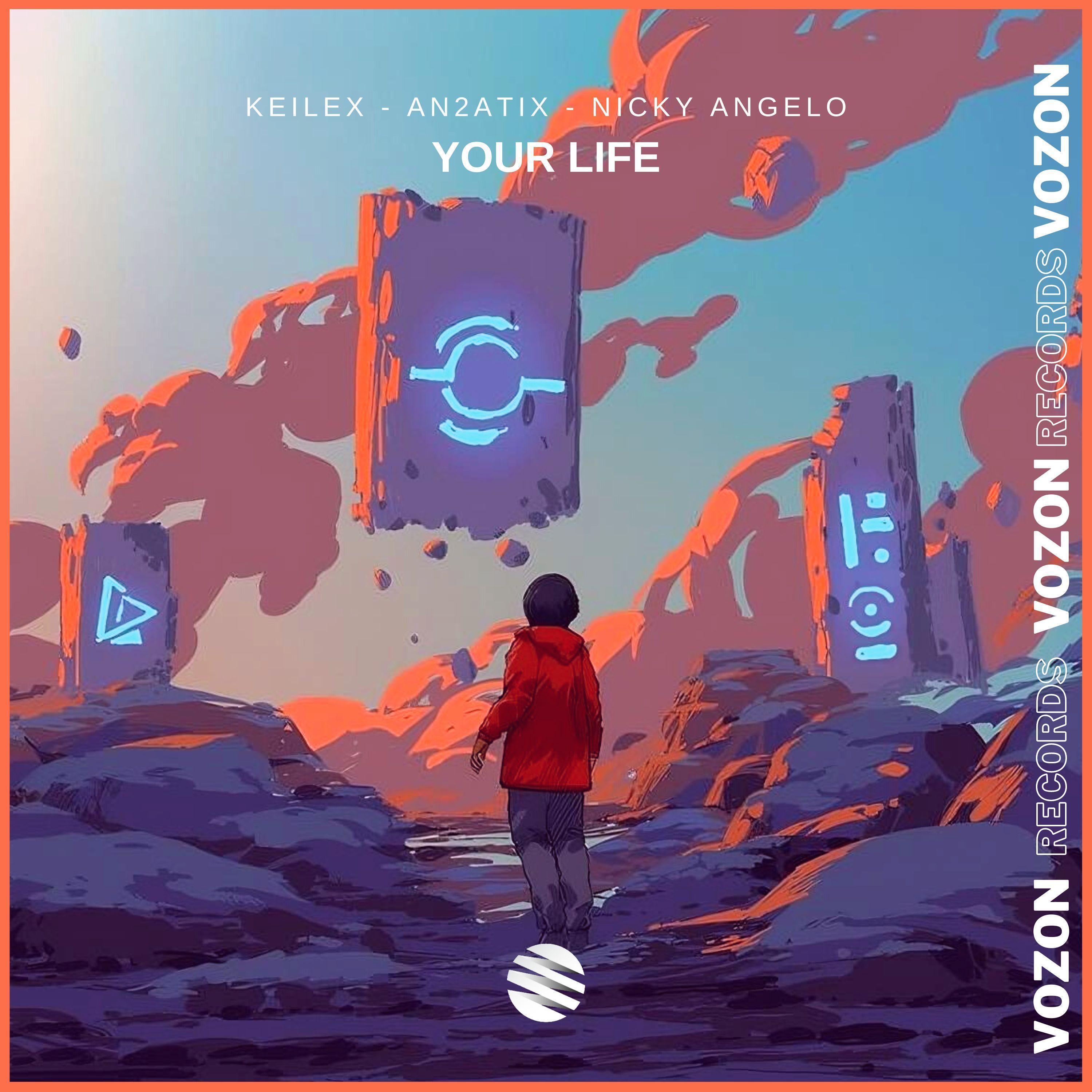 Your Life - Keilex/AN2ATIX/Nicky Angelo - 单曲 - 网易云音乐