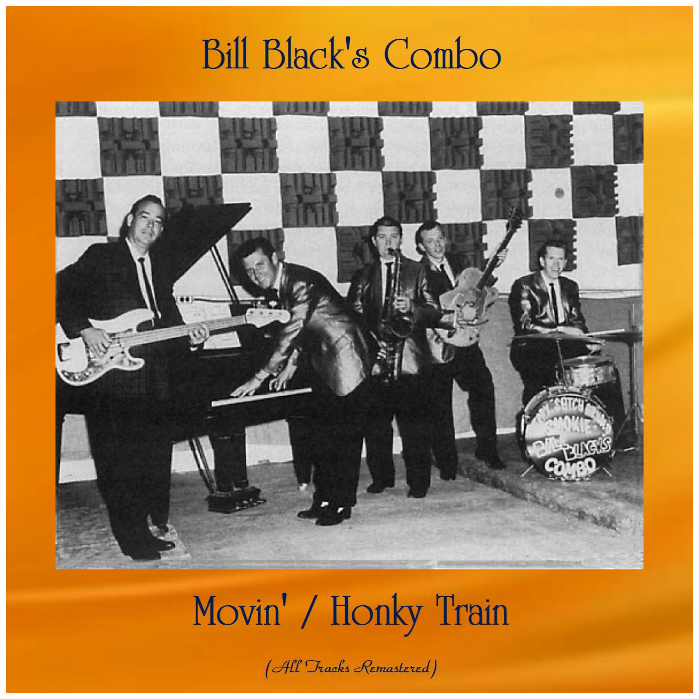 Movin' (Remastered 2020) - Bill Black's Combo - 单曲 - 网易云音乐