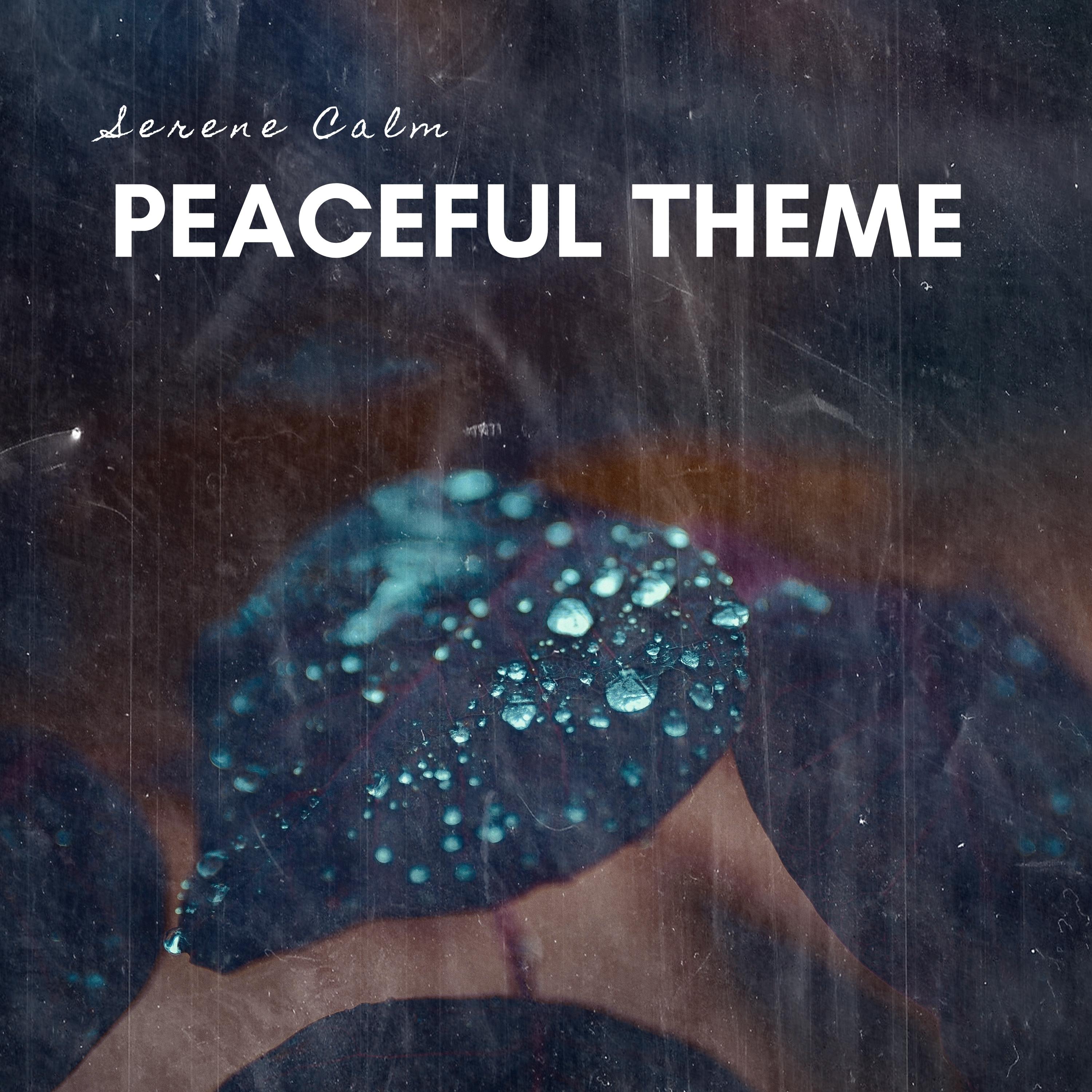 Peaceful Theme - Serene Calm - 专辑 - 网易云音乐