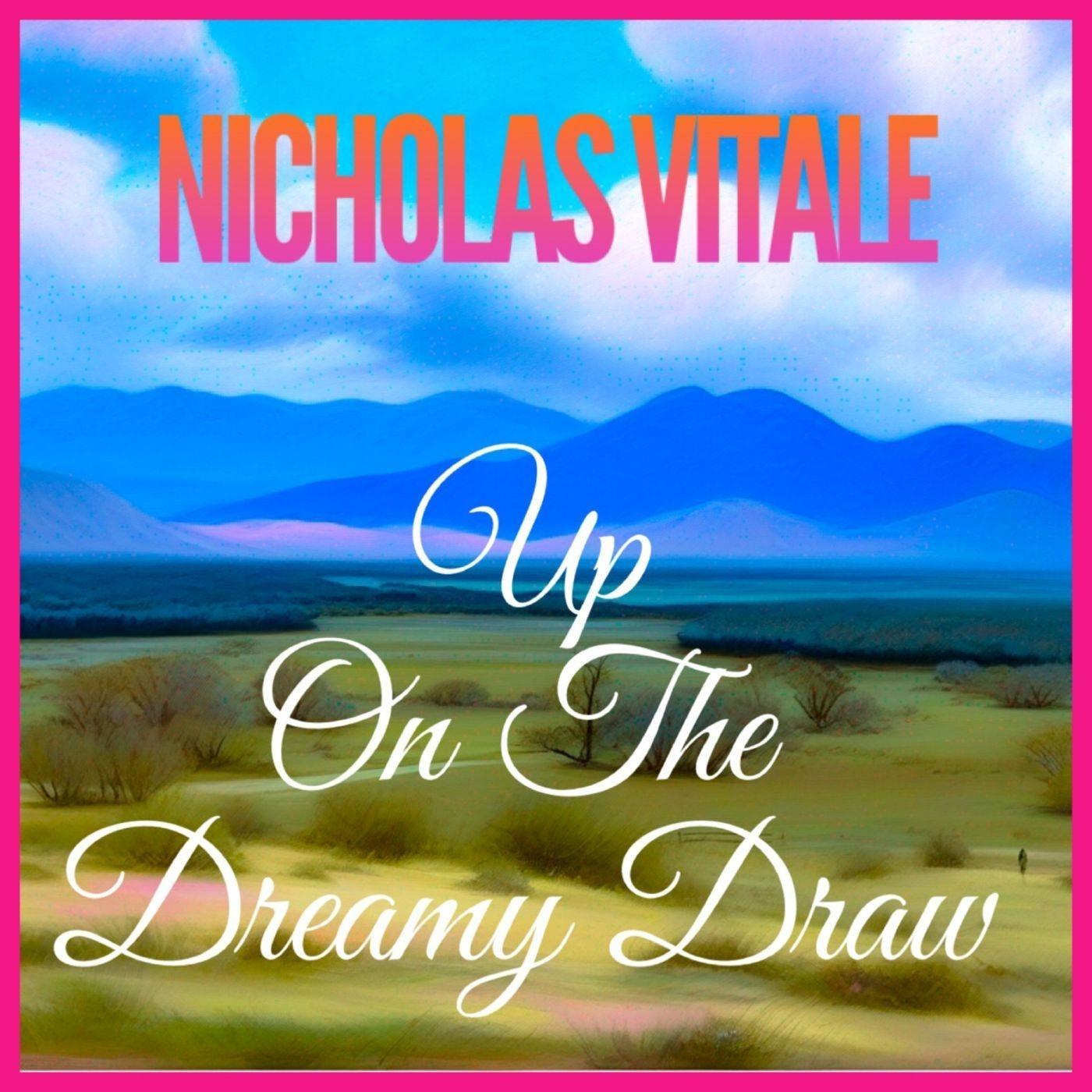 Up on the Dreamy Draw - Nicholas Vitale - 单曲 - 网易云音乐
