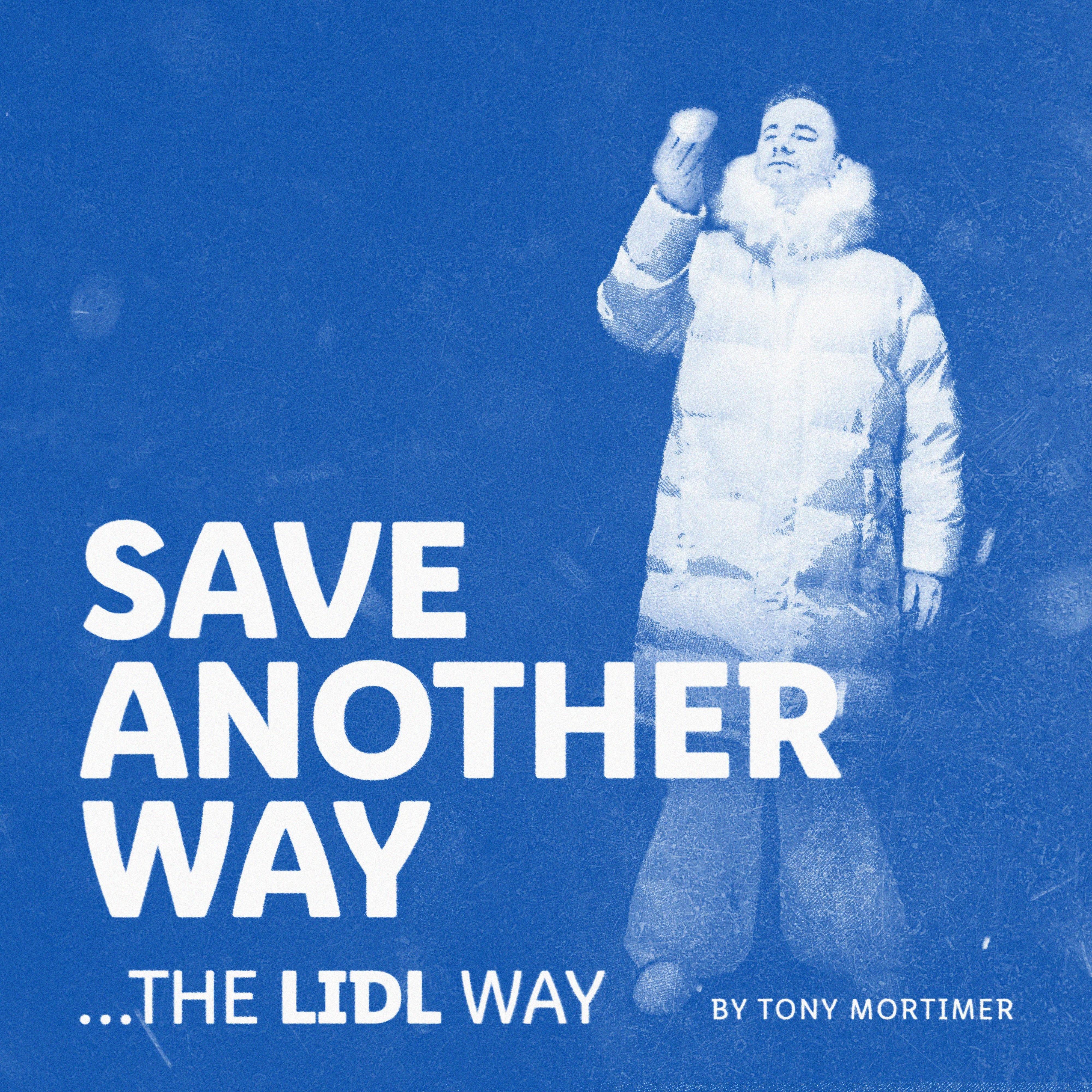 Save Another Way (…the Lidl Way) - Tony Mortimer - 专辑 - 网易云音乐