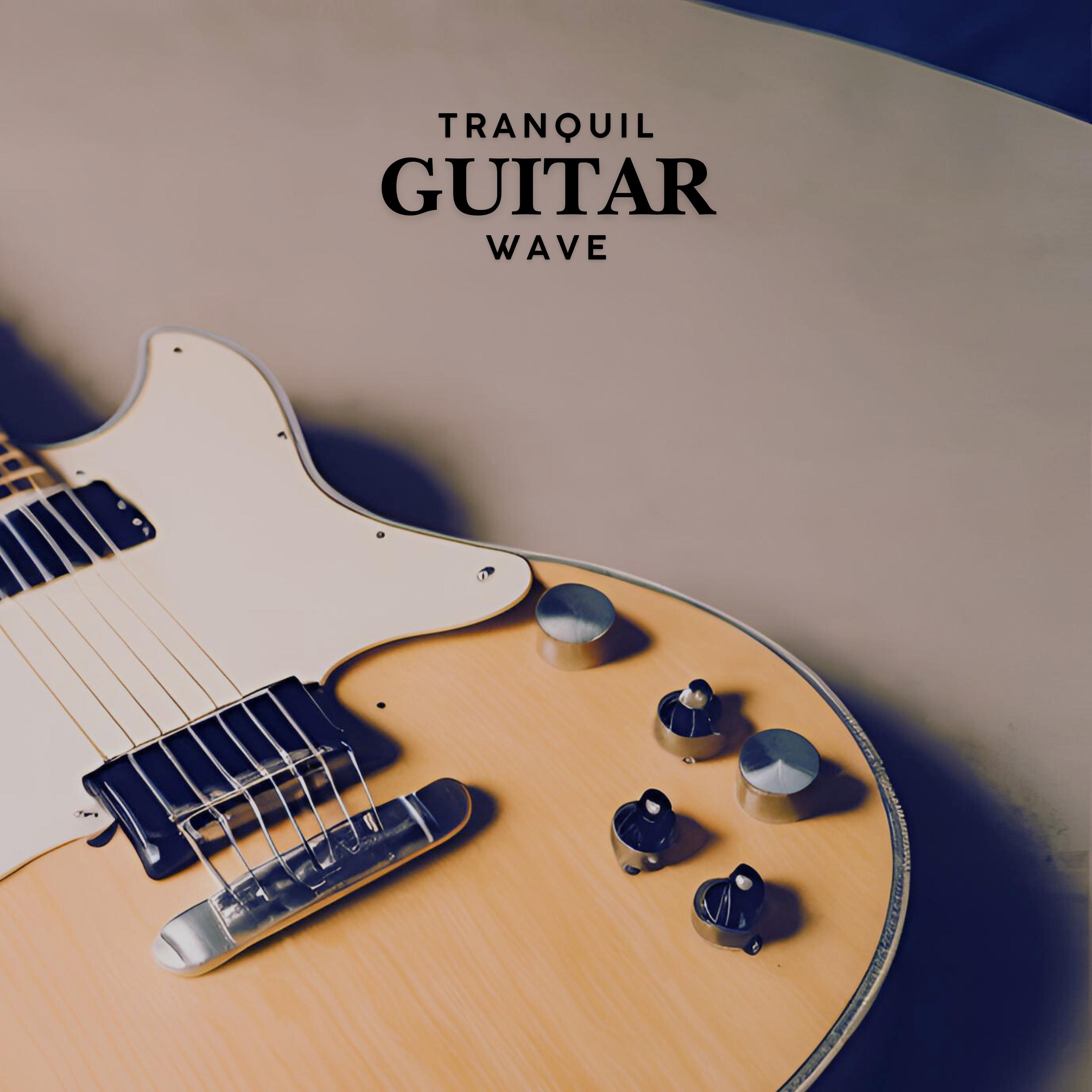 Tranquil Guitar Wave - Guitar Instrumentals - 专辑 - 网易云音乐