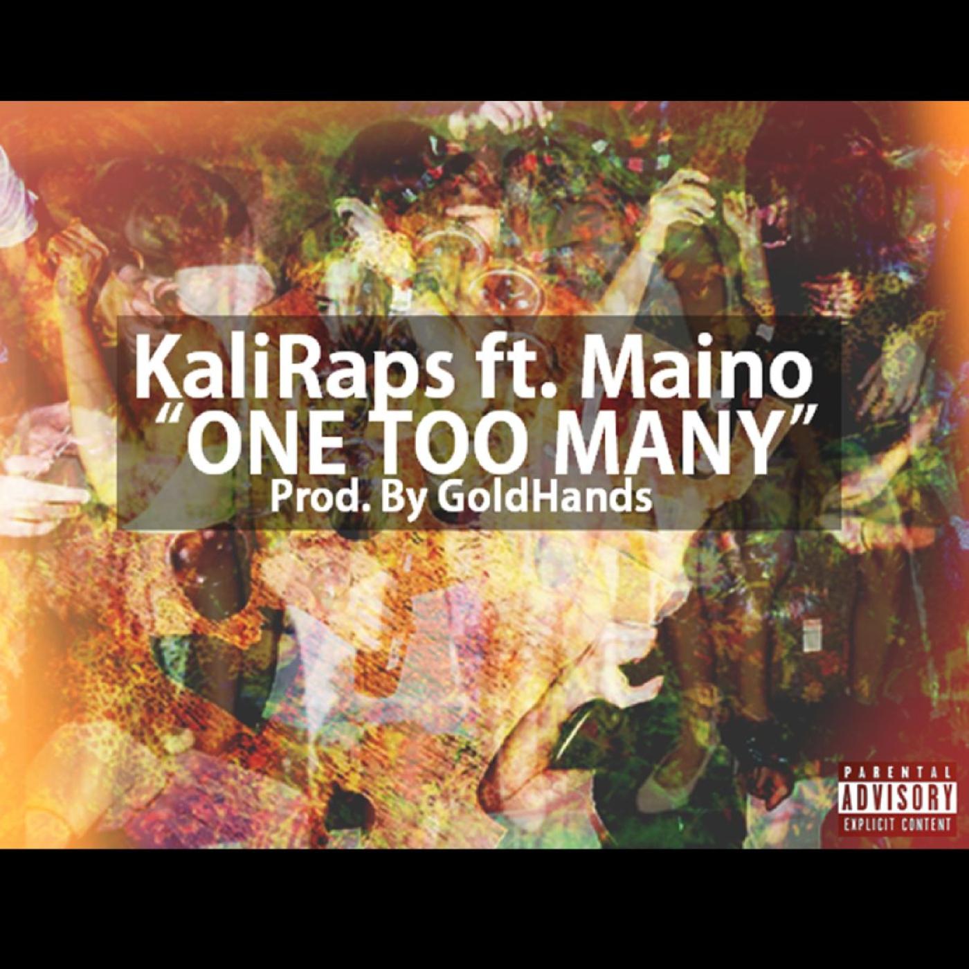 One Too Many (feat. Maino) - KaliRaps - 单曲 - 网易云音乐
