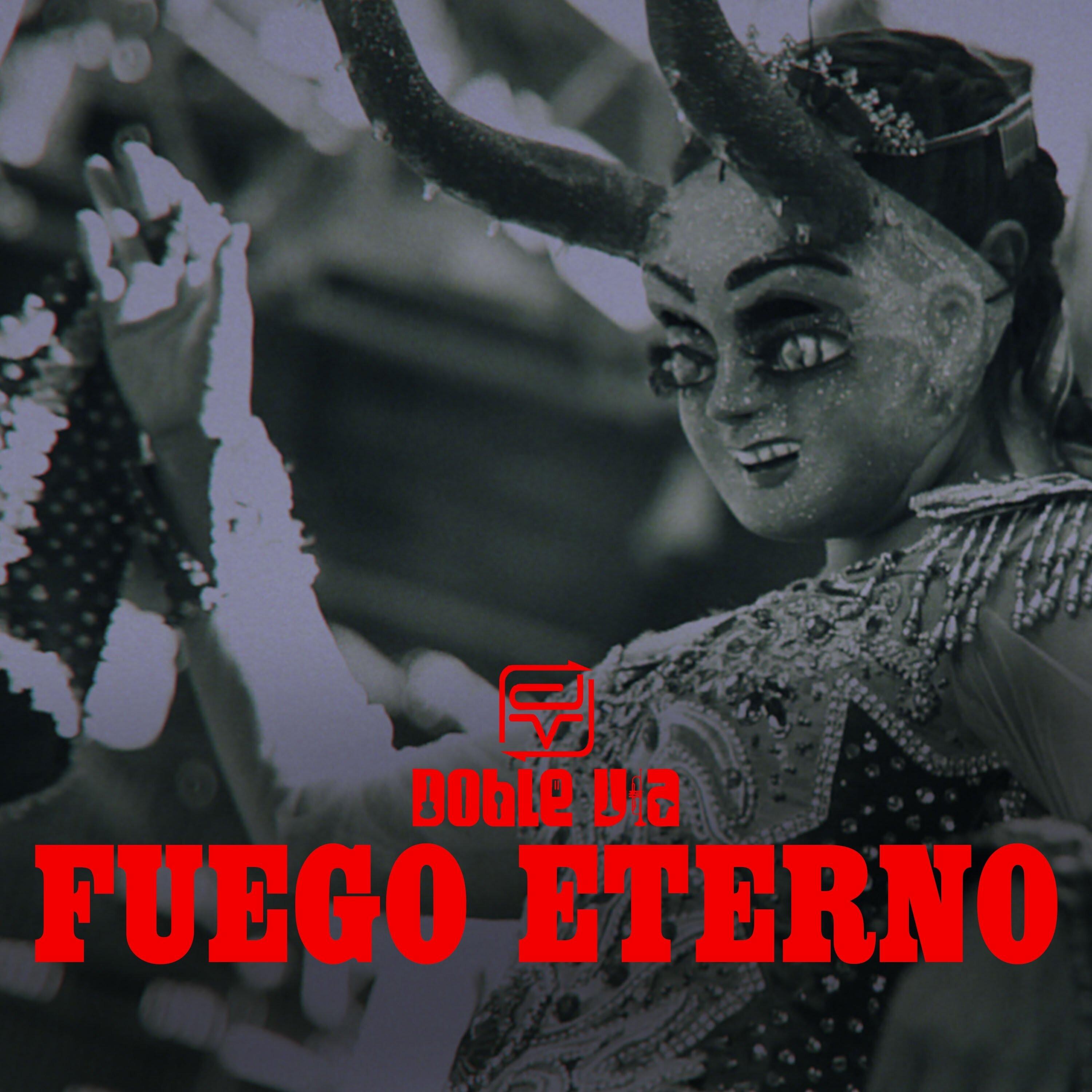 Fuego Eterno - Doble Via - 专辑 - 网易云音乐