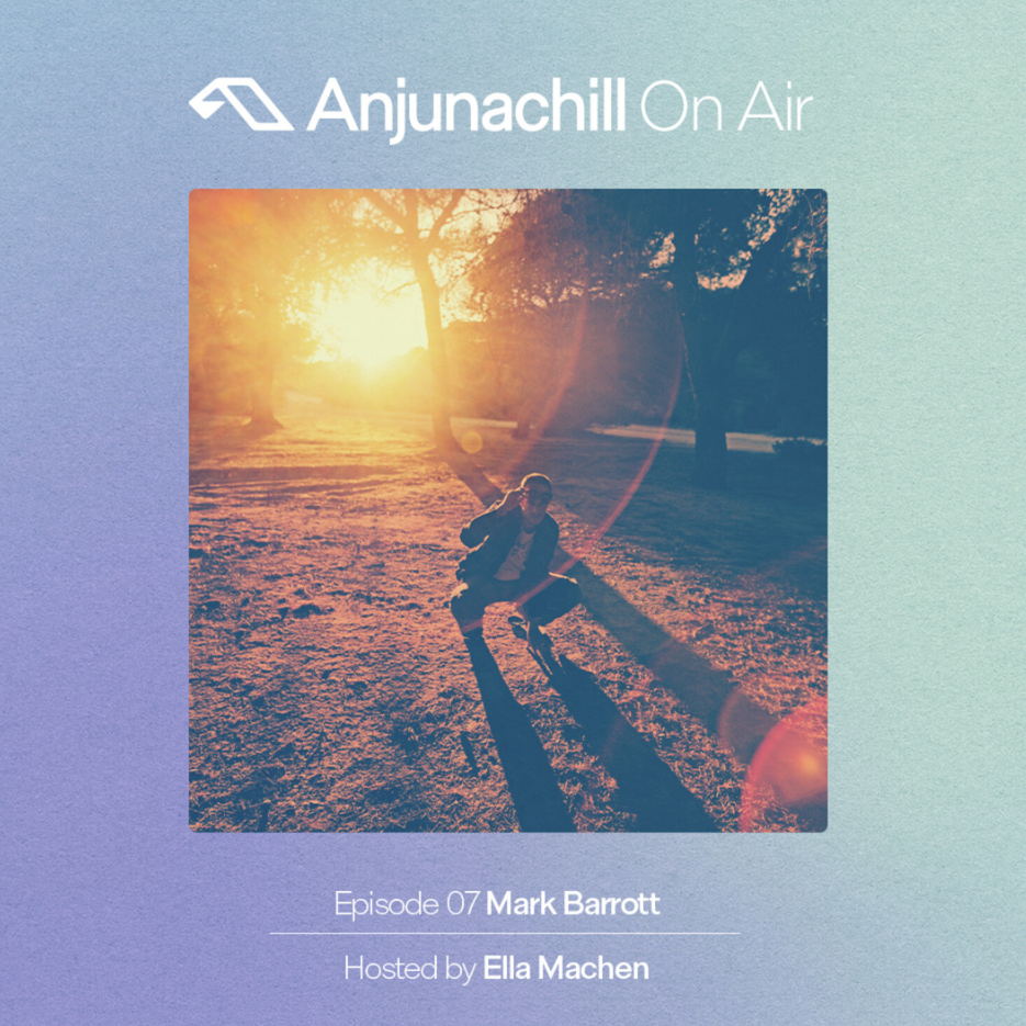Anjunachill On Air 07 Mark Barrott - Anjuna｜A&B｜Colorize｜Enhanced｜TNH ...