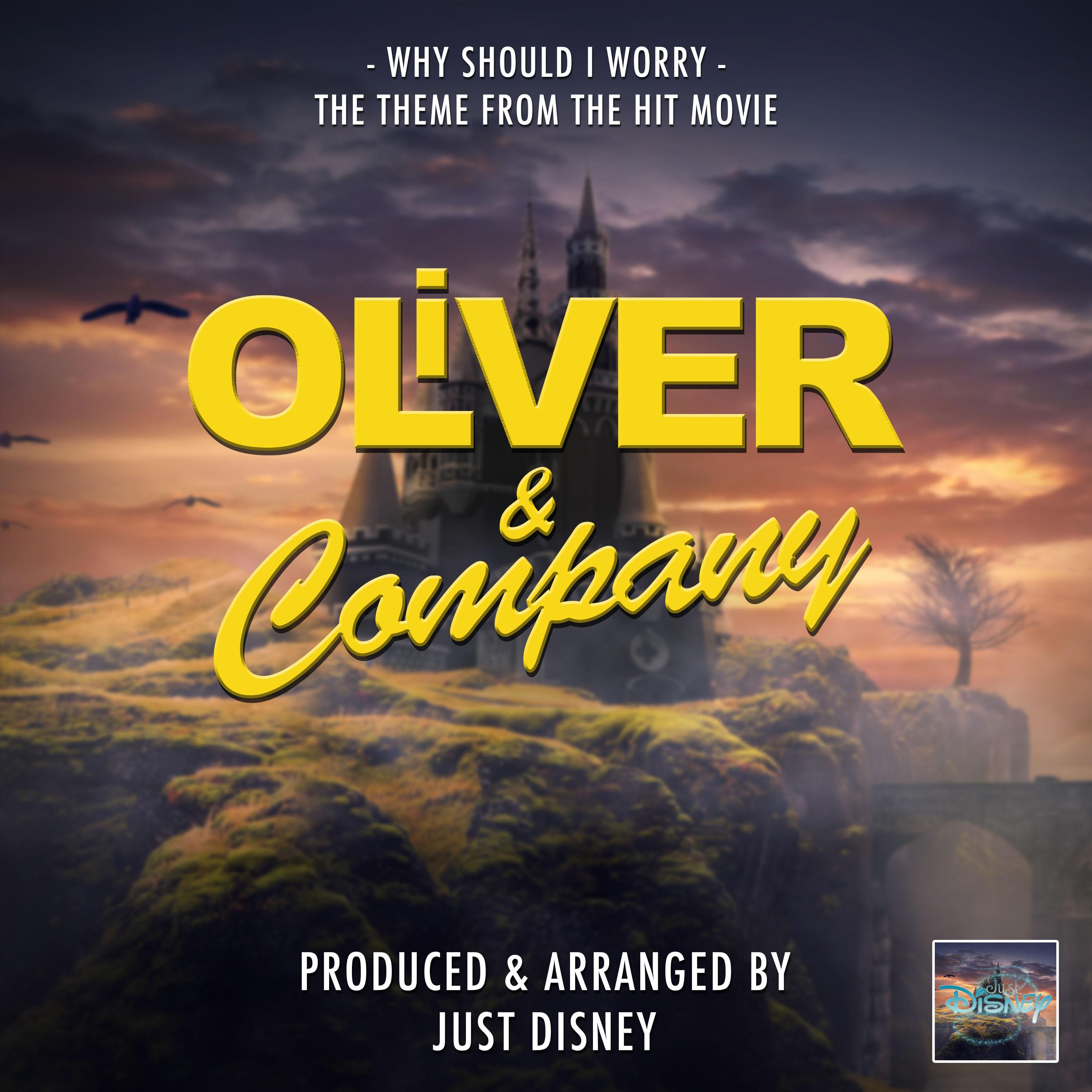 Why Should I Worry (From "Oliver & Company") - Just Disney - 单曲 - 网易云音乐