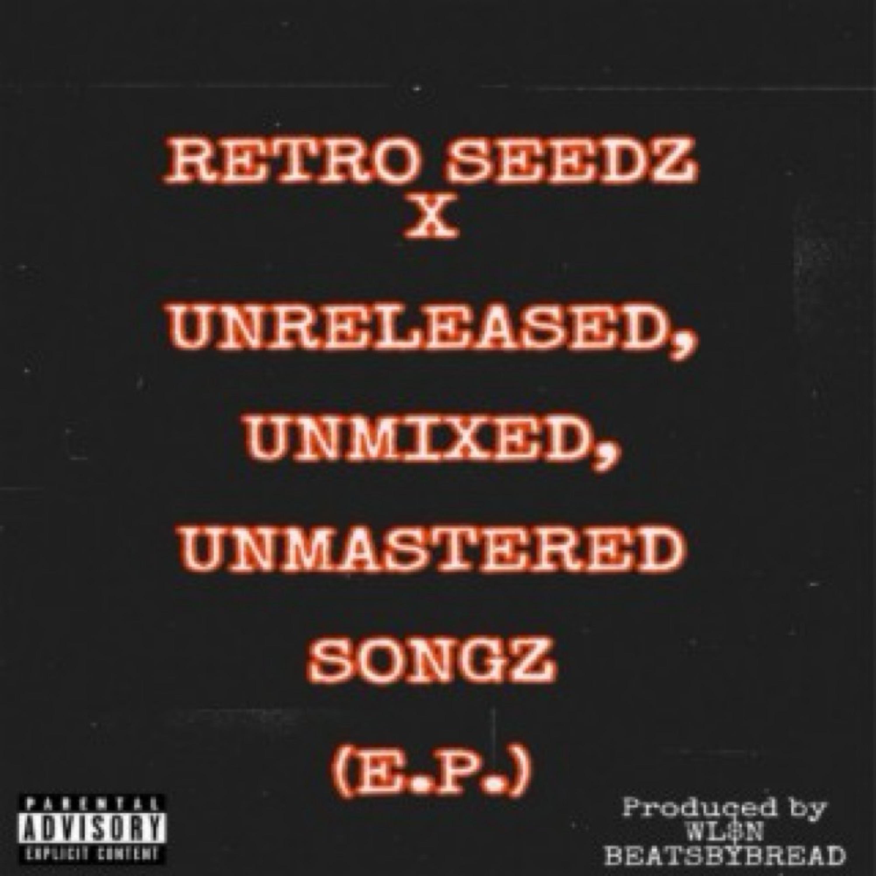 Retro Seedz - Time Travel Freestyle - Only Feed da Family Ent. - 专辑 - 网易云音乐